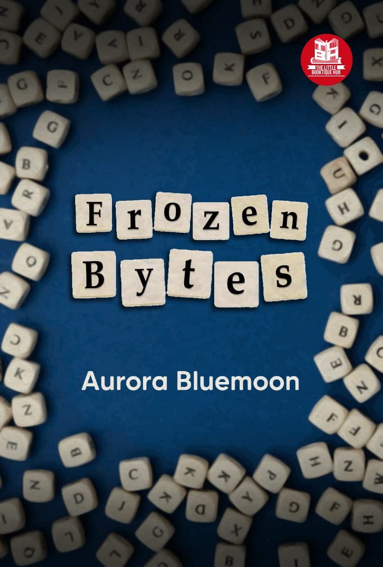 Frozen Bytes by Aurora Bluemoon | Goodreads