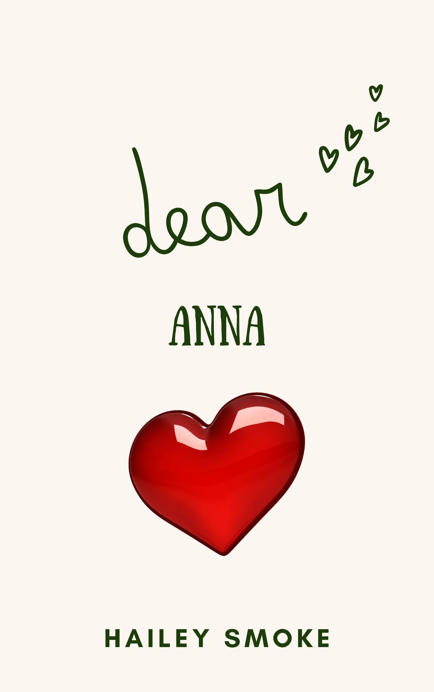 Dear Anna (Entangled Book 1) by Hailey Smoke | Goodreads