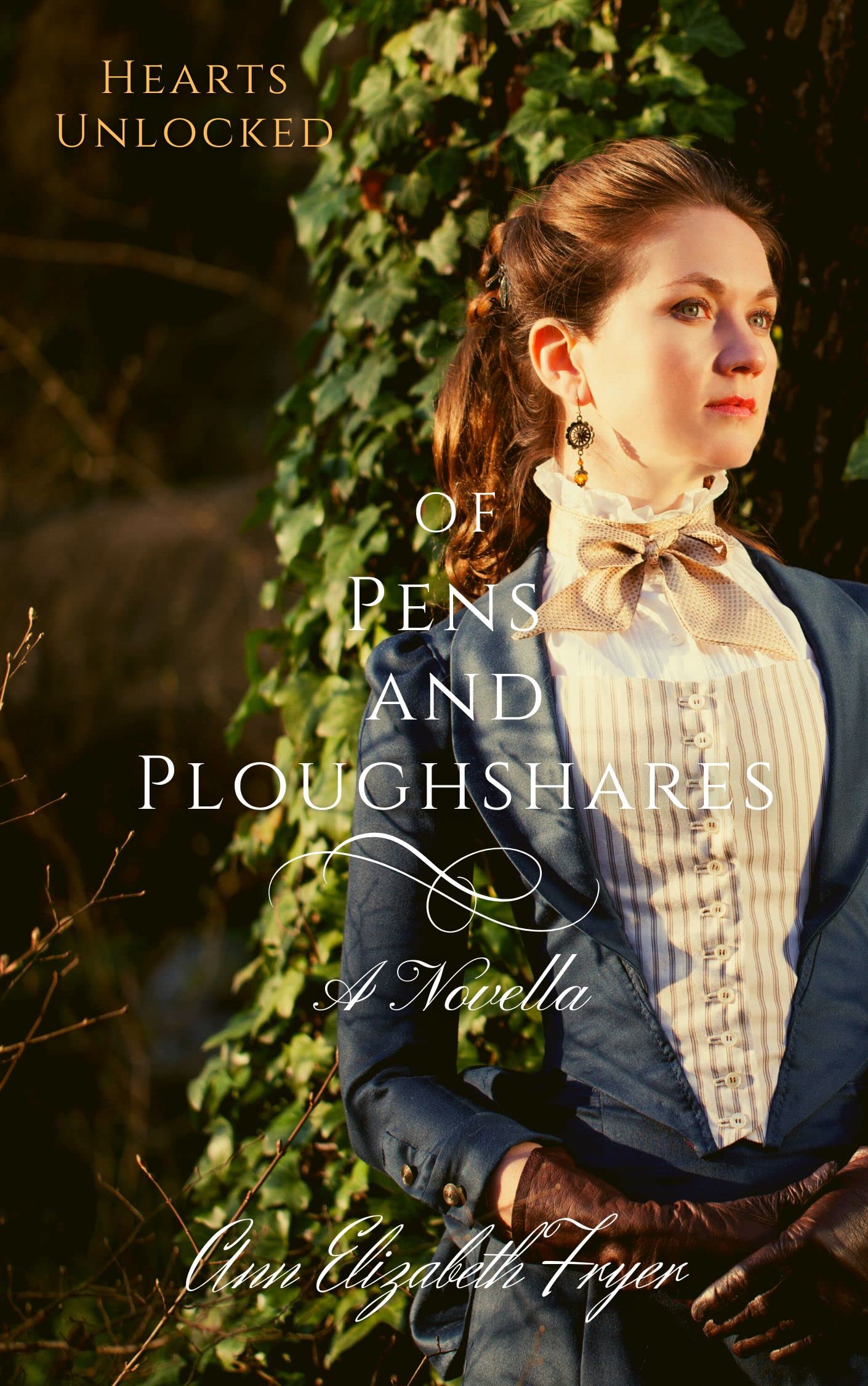 Of Pens and Ploughshares: Hearts Unlocked by Ann Elizabeth Fryer ...