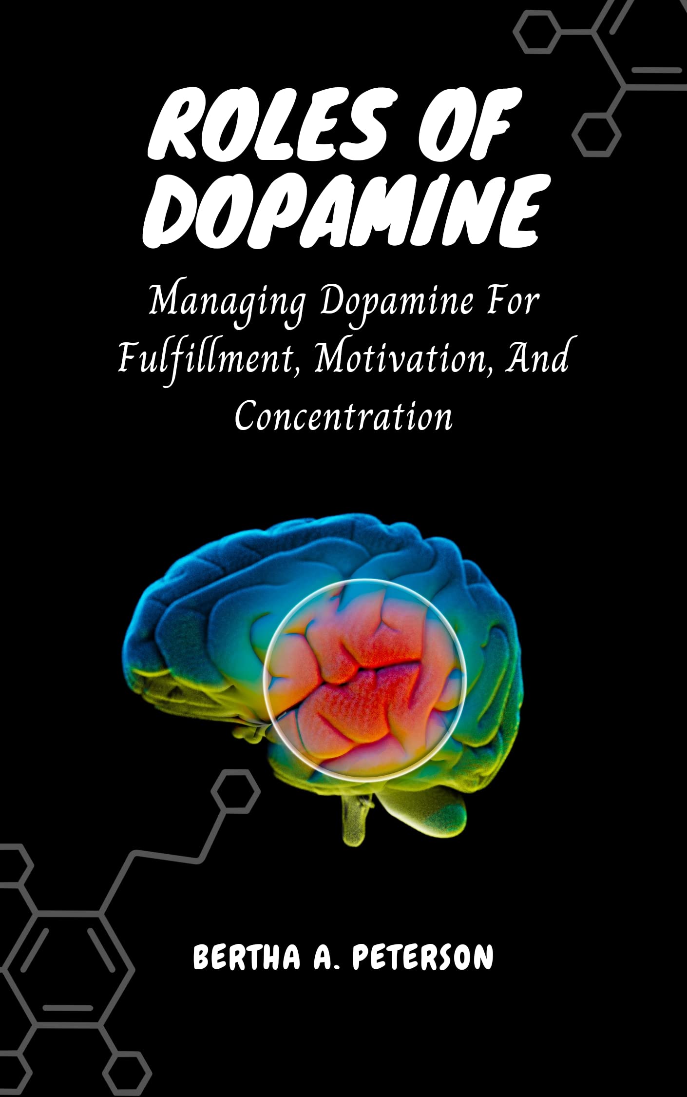 ROLES OF DOPAMINE: Managing Dopamine For Fulfillment, Motivation, And ...