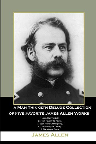 As a Man Thinketh Deluxe Collection of Five Favorite James Allen Works ...