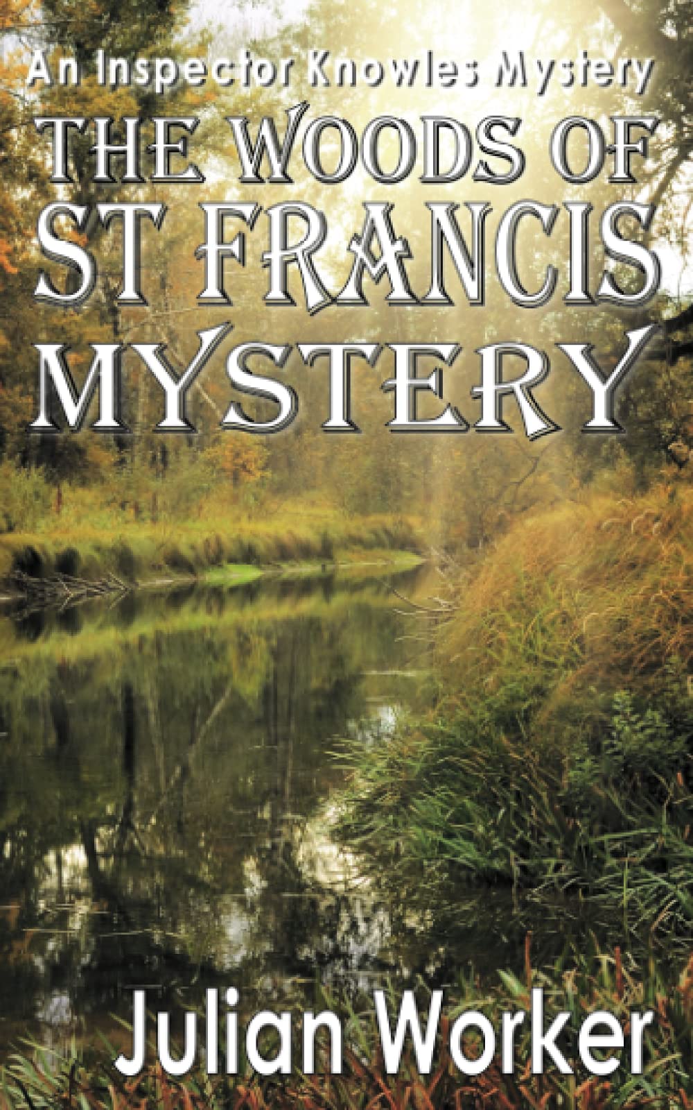 The Woods of St Francis Mystery: An Inspector Knowles Mystery Book 6 by ...