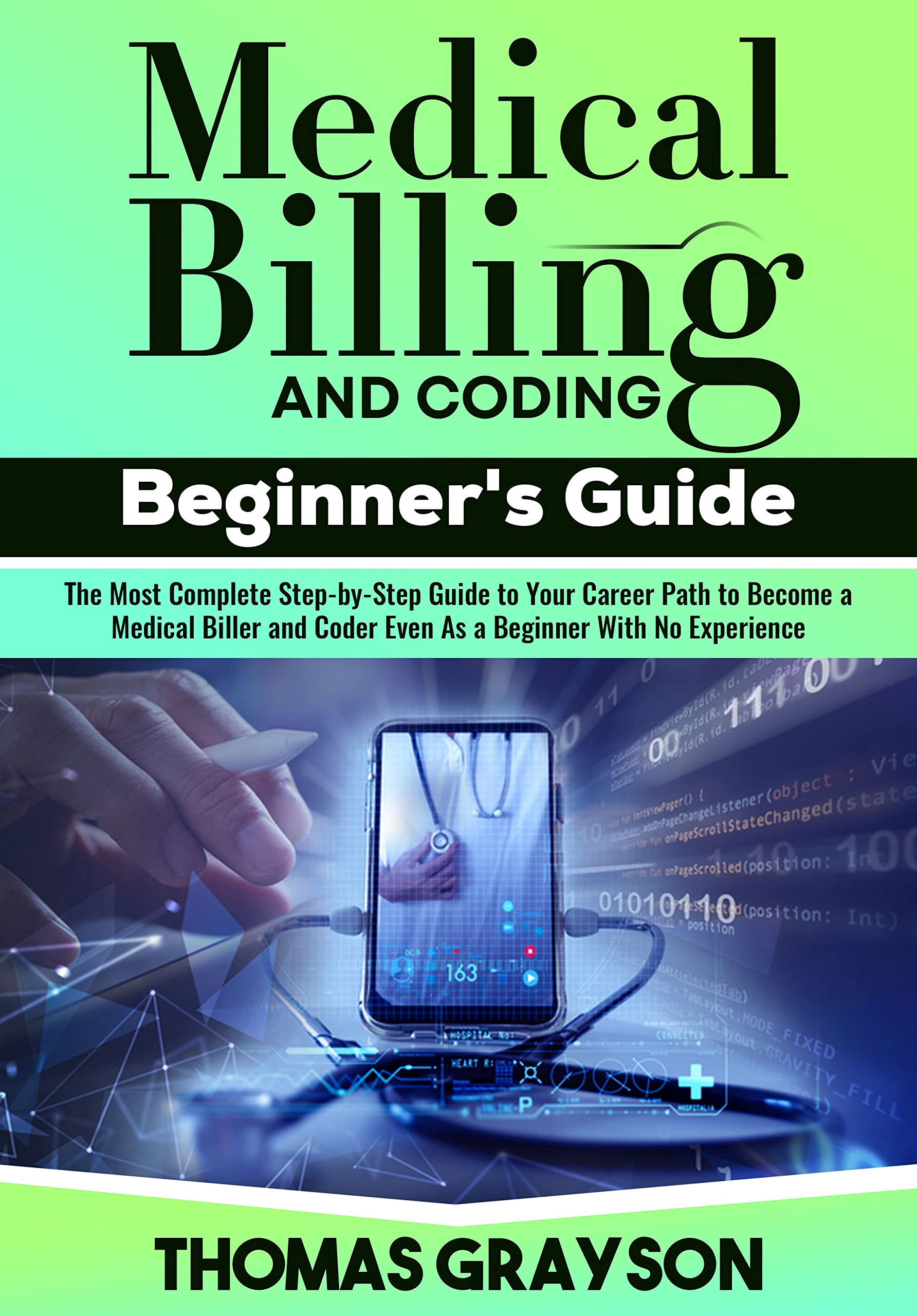 Medical Billing And Coding Beginner s Guide The Most Complete Step by