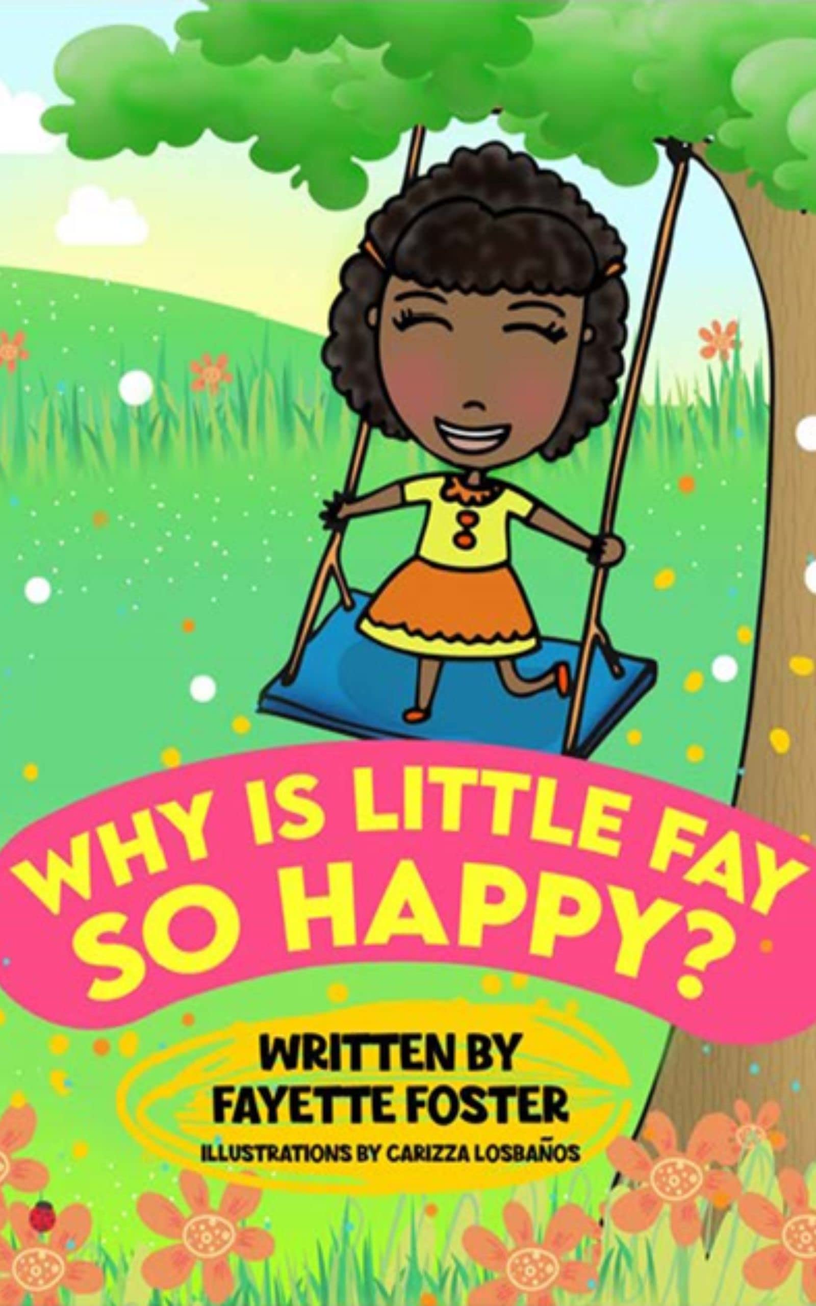 Why is Little Fay so Happy? by Fayette Foster | Goodreads