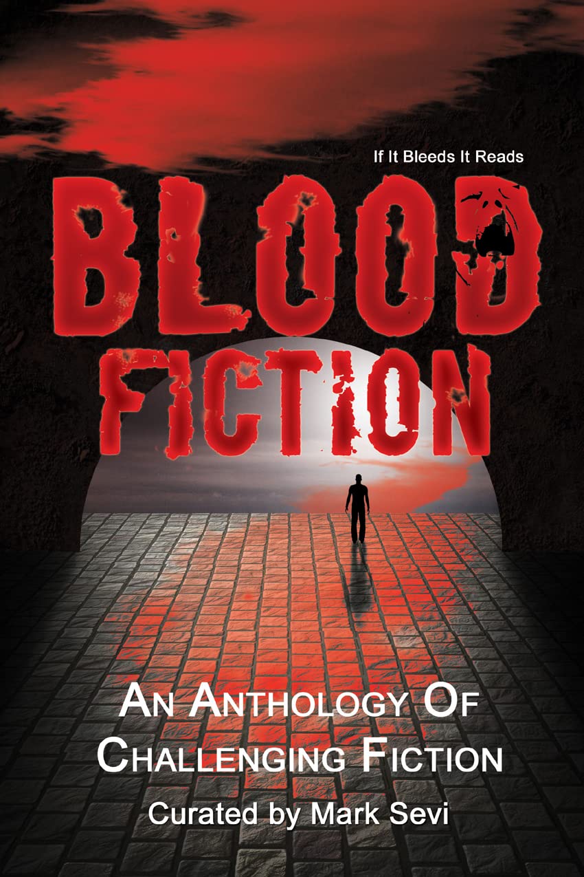 Blood Fiction: If It Bleeds It Reads by Mark Sevi | Goodreads