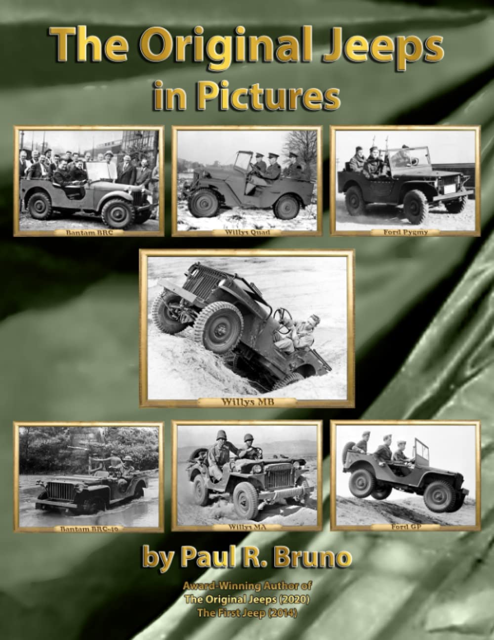The Original Jeeps in Pictures by Paul R. Bruno | Goodreads