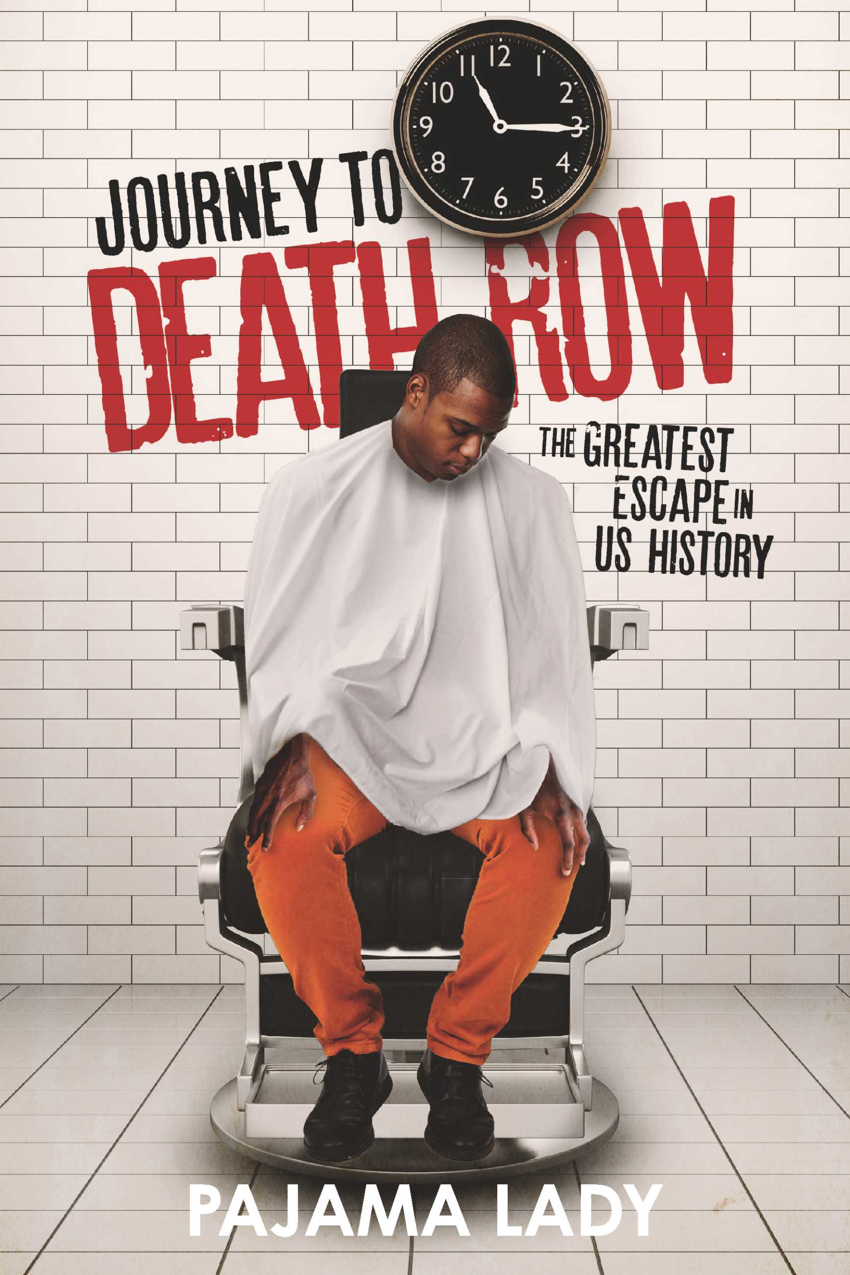 Journey to Death Row: The Greatest Escape in US History by Helen Pajama ...
