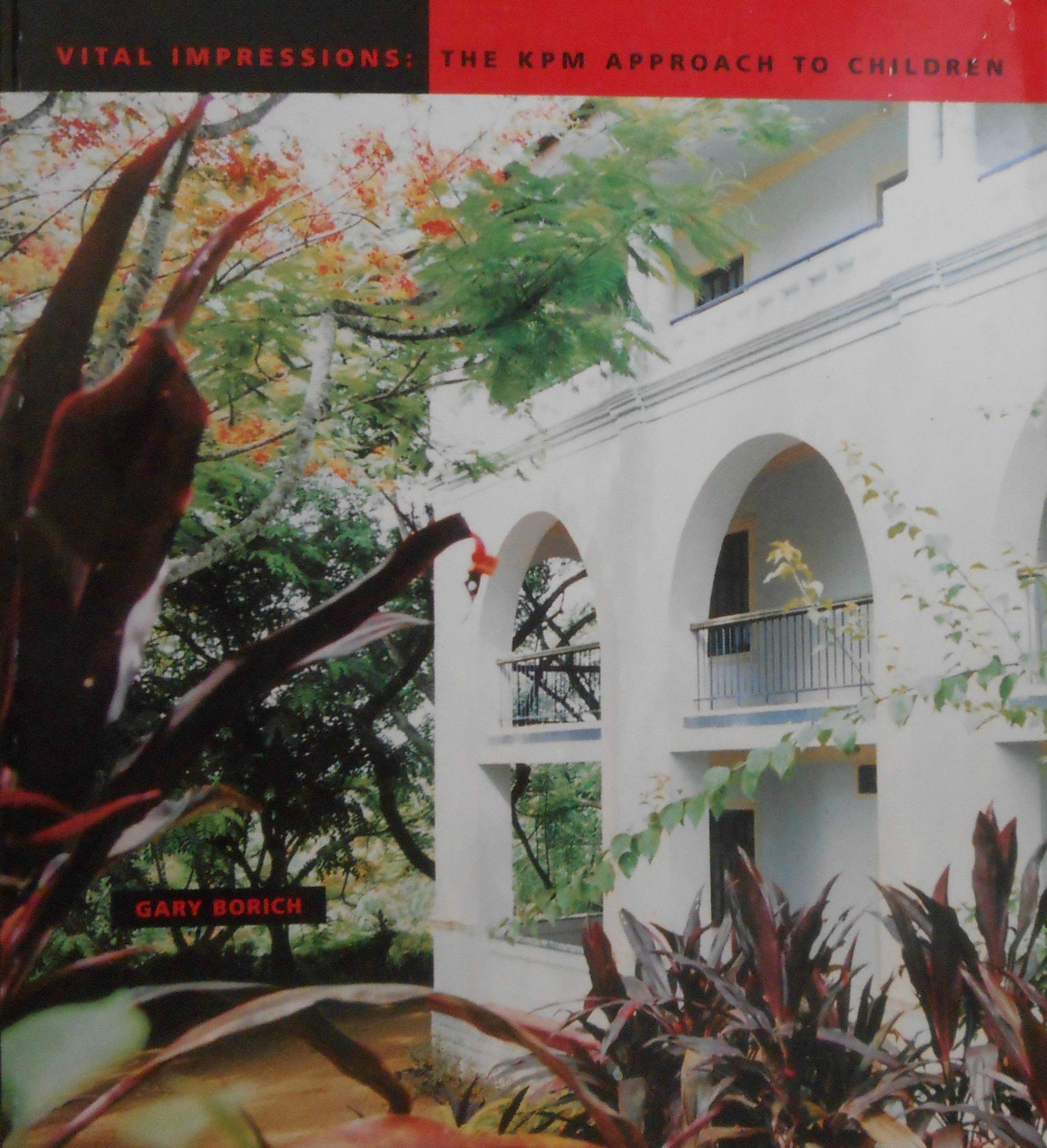 Vital Impressions: The KPM Approach to Children by Gary Borich | Goodreads