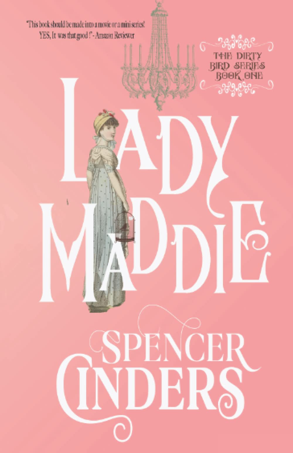 Lady Maddie: The Dirty Bird Series by Spencer Cinders | Goodreads