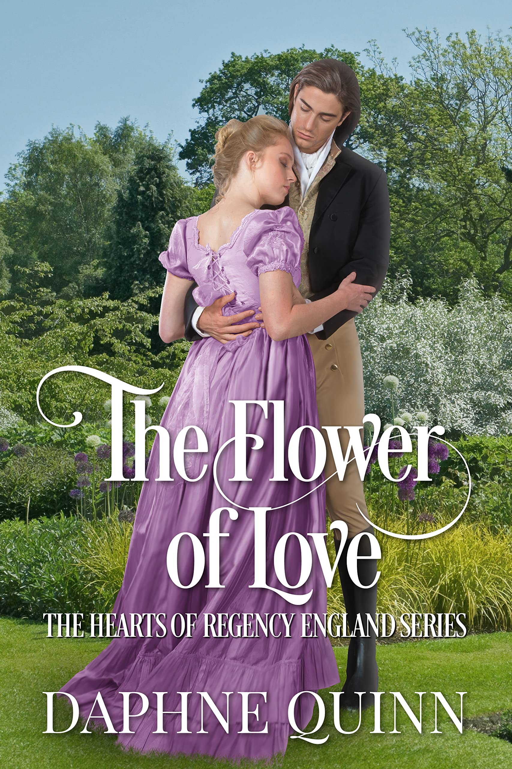 The Flower of Love: A Regency Wallflower Romance by Daphne Quinn ...
