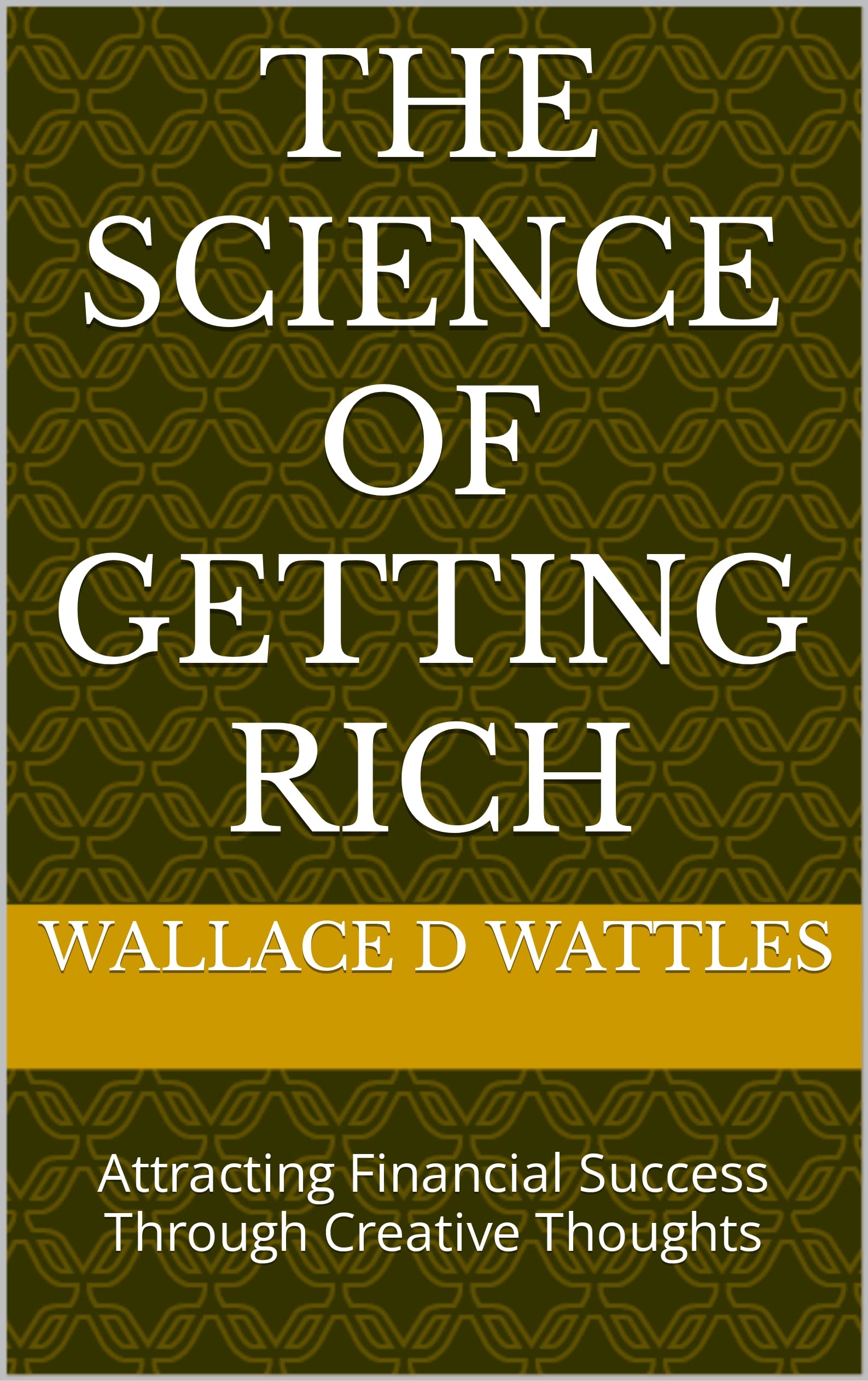 The Science Of Getting Rich: Attracting Financial Success Through ...