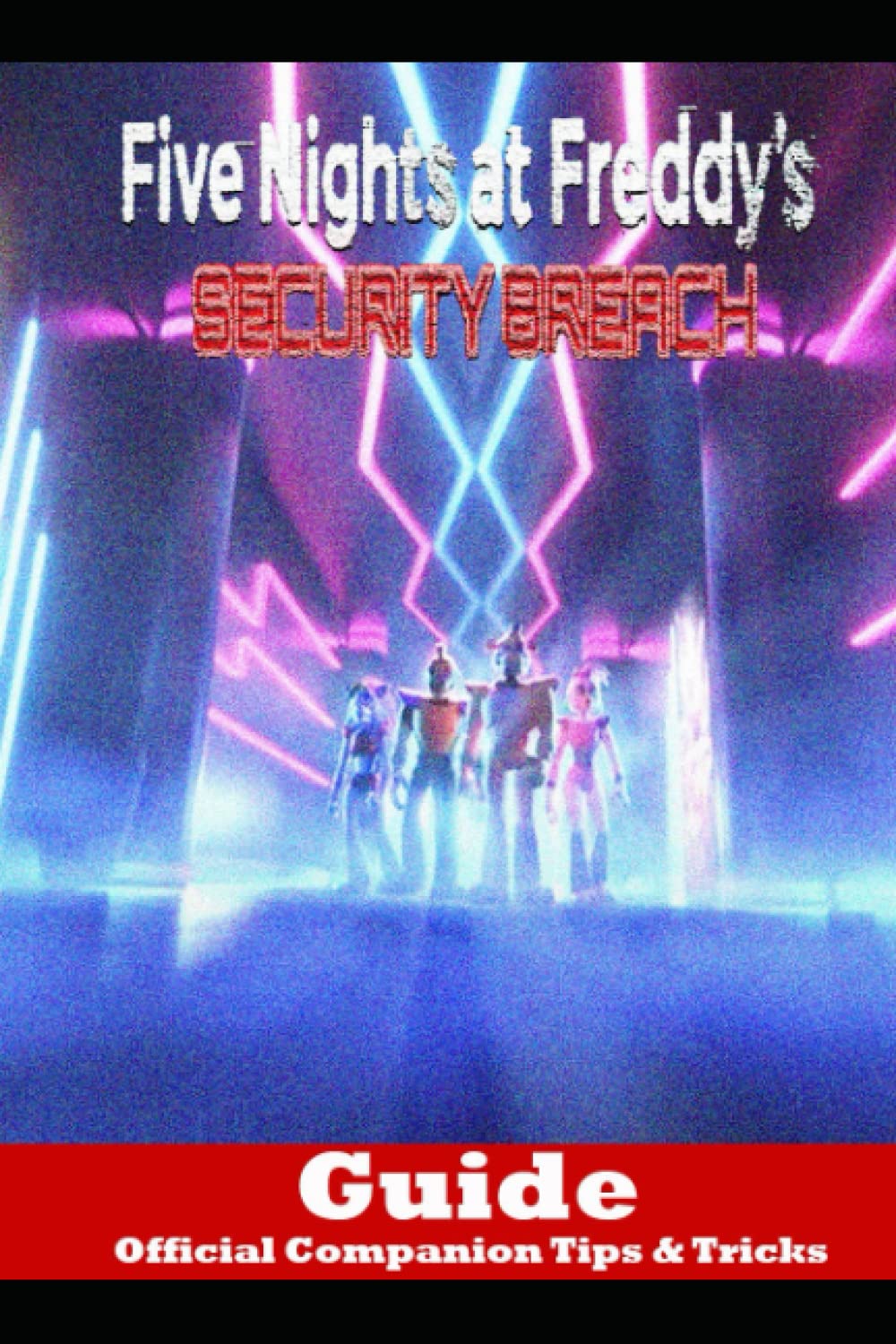 FNAF Security Breach Guide Official Companion Tips & Tricks by Jogga ...