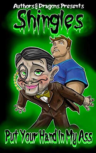 Put Your Hand in My Ass (Shingles) by Steve Wetherell | Goodreads