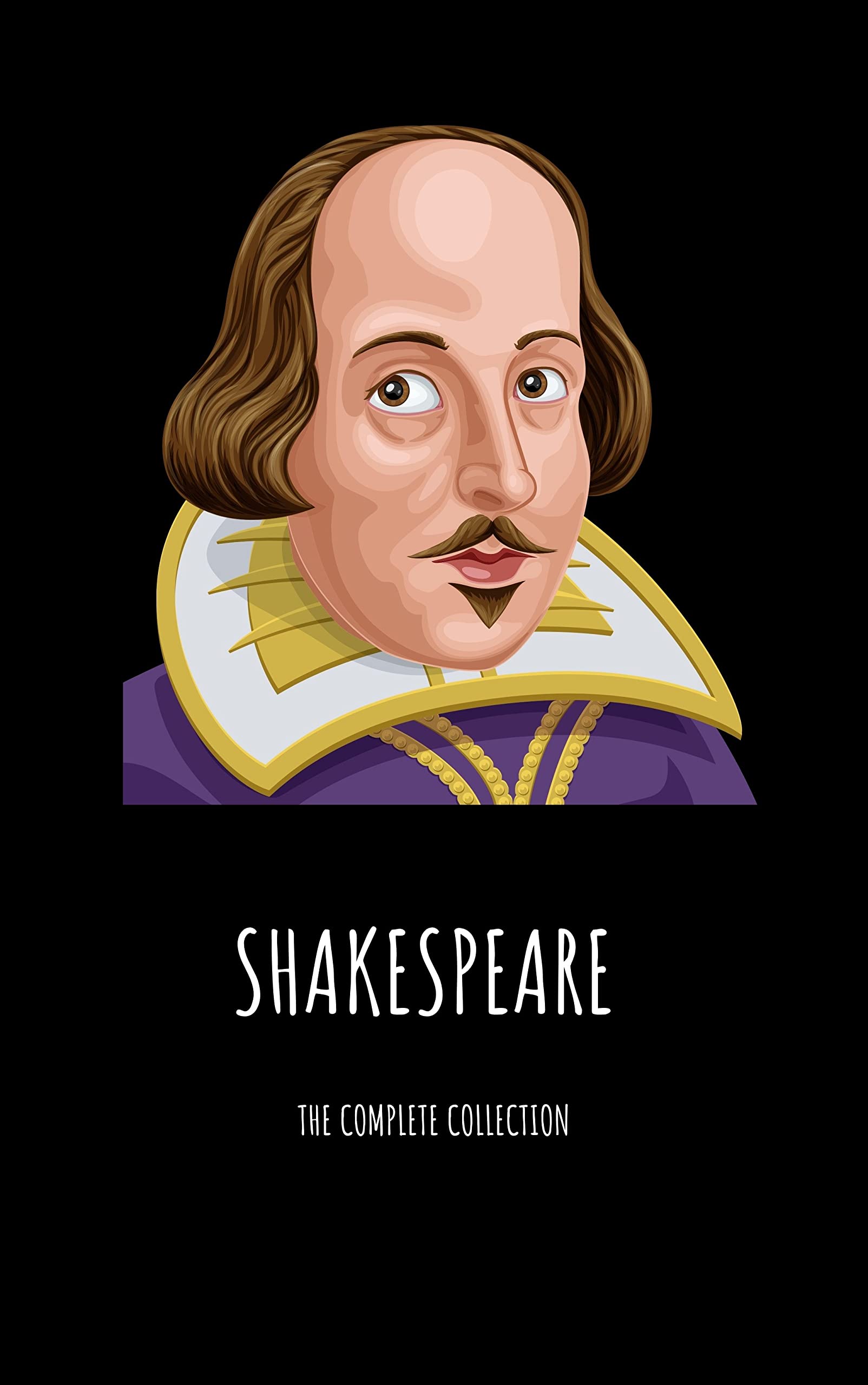 Shakespeare The Complete Collection : Hamlet. Romeo and Juliet.Henry V. Macbeth. A Midsummer ...