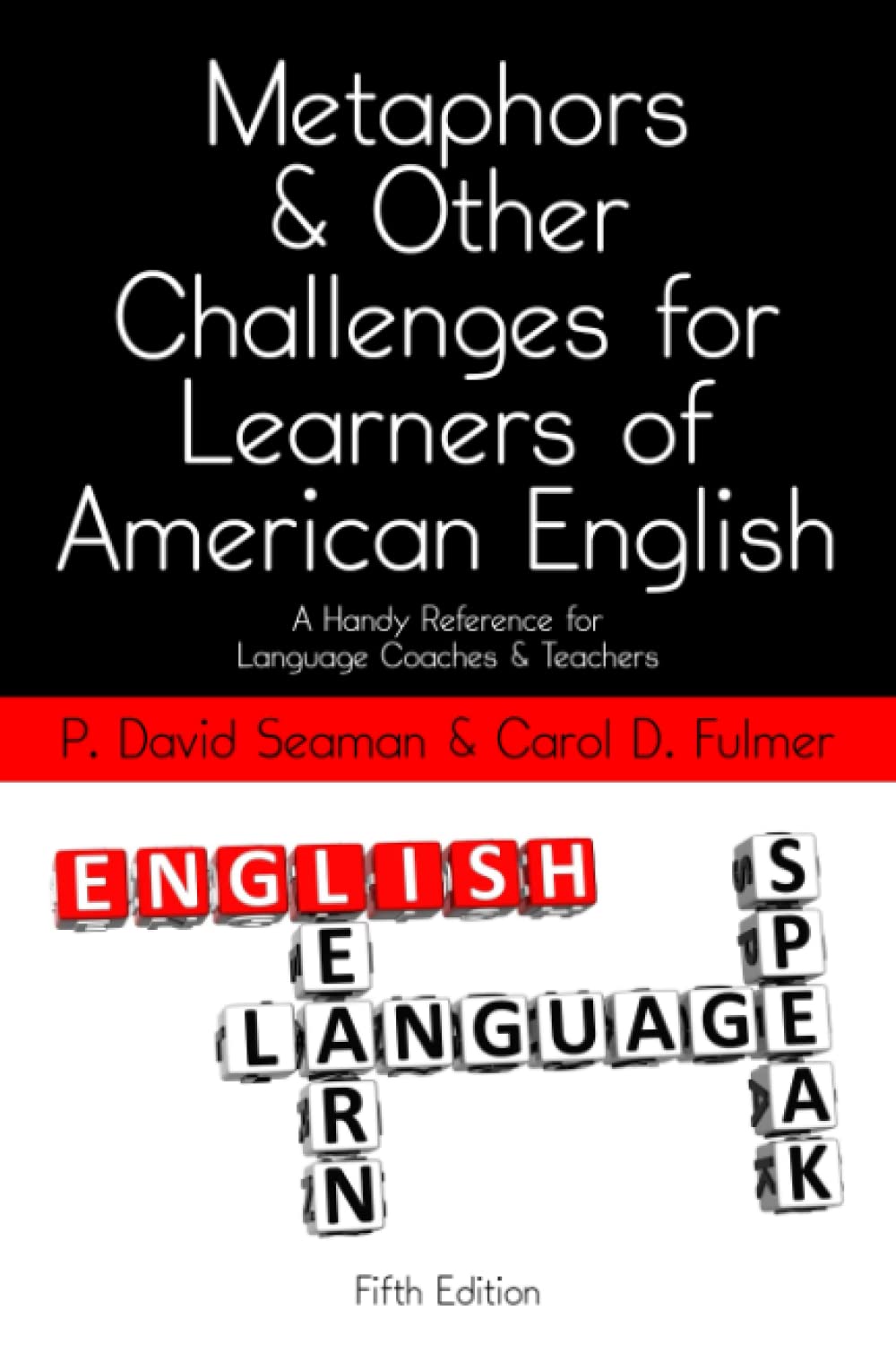 Metaphors & Other Challenges for Learners of American English: A Handy ...