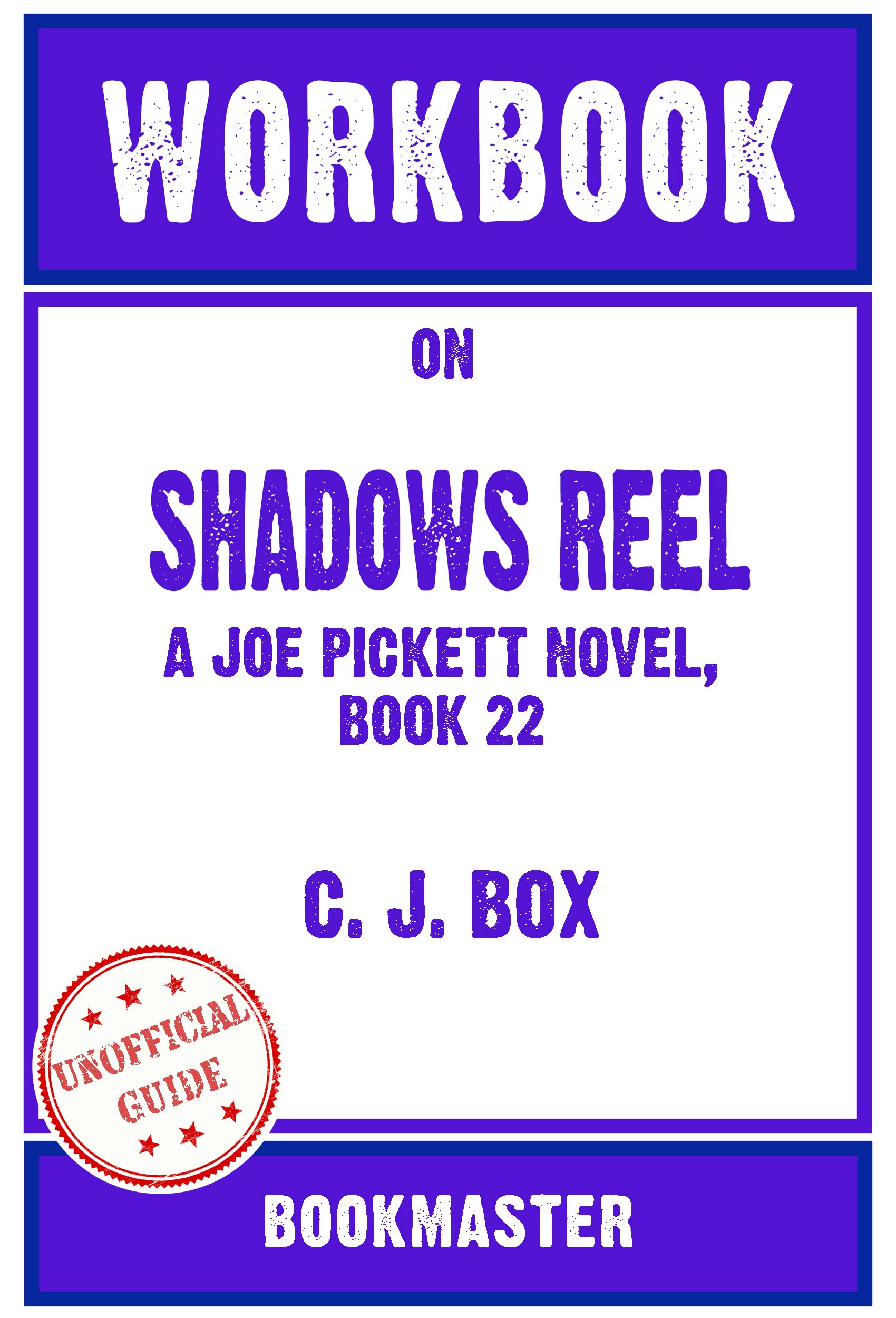 Workbook on Shadows Reel (A Joe Pickett Novel) by C. J. Box ...