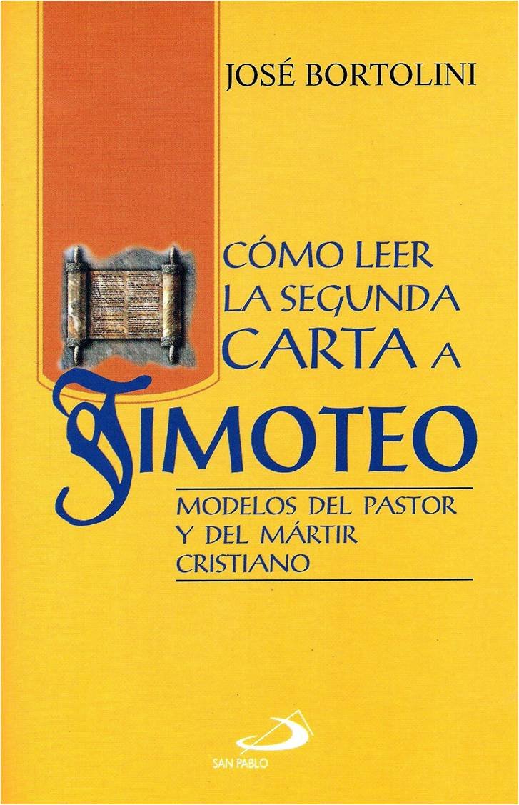 Como Leer La Segunda Carta A Timoteo: Modelos Del Pastor Y Del Mártir ...