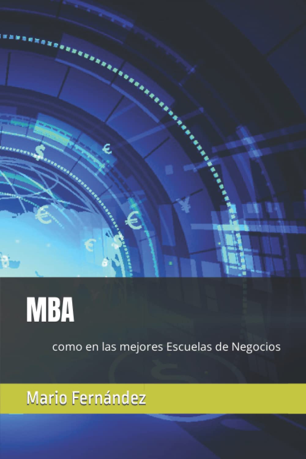 MBA: como en las mejores Escuelas de Negocios by Mario Fernández ...