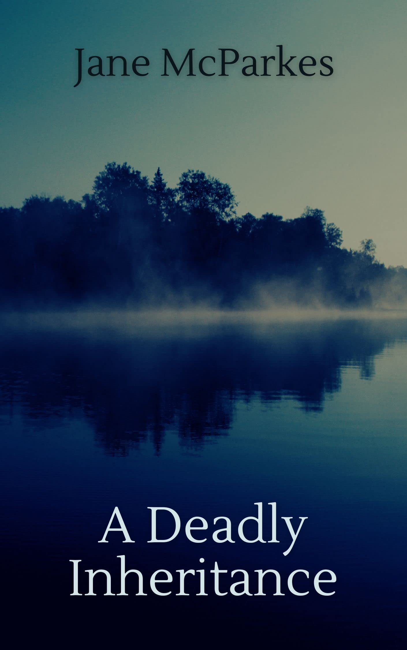 A Deadly Inheritance by Jane McParkes | Goodreads