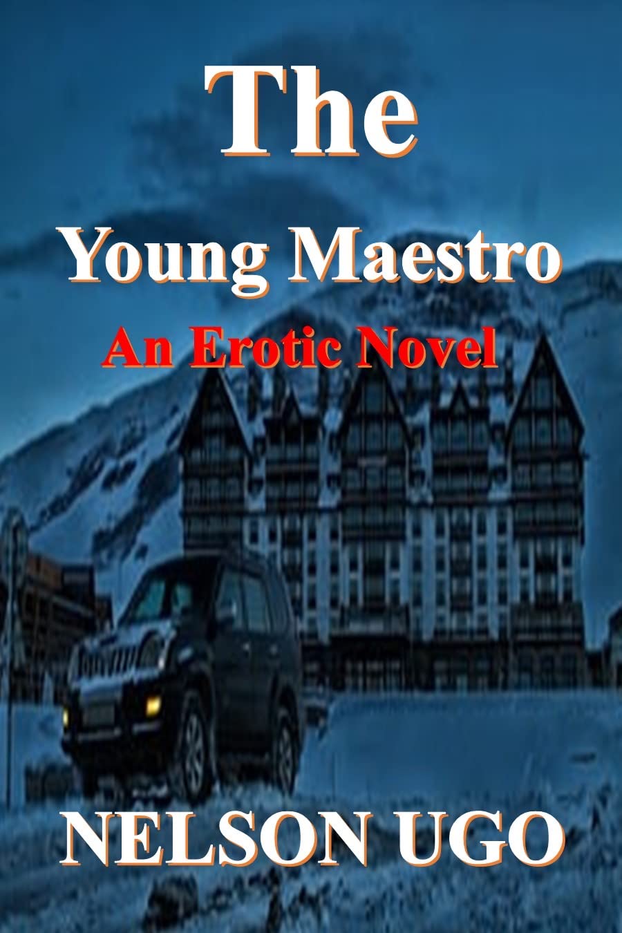 The Young Maestro : An Erotic Novel by NELSON UGO | Goodreads