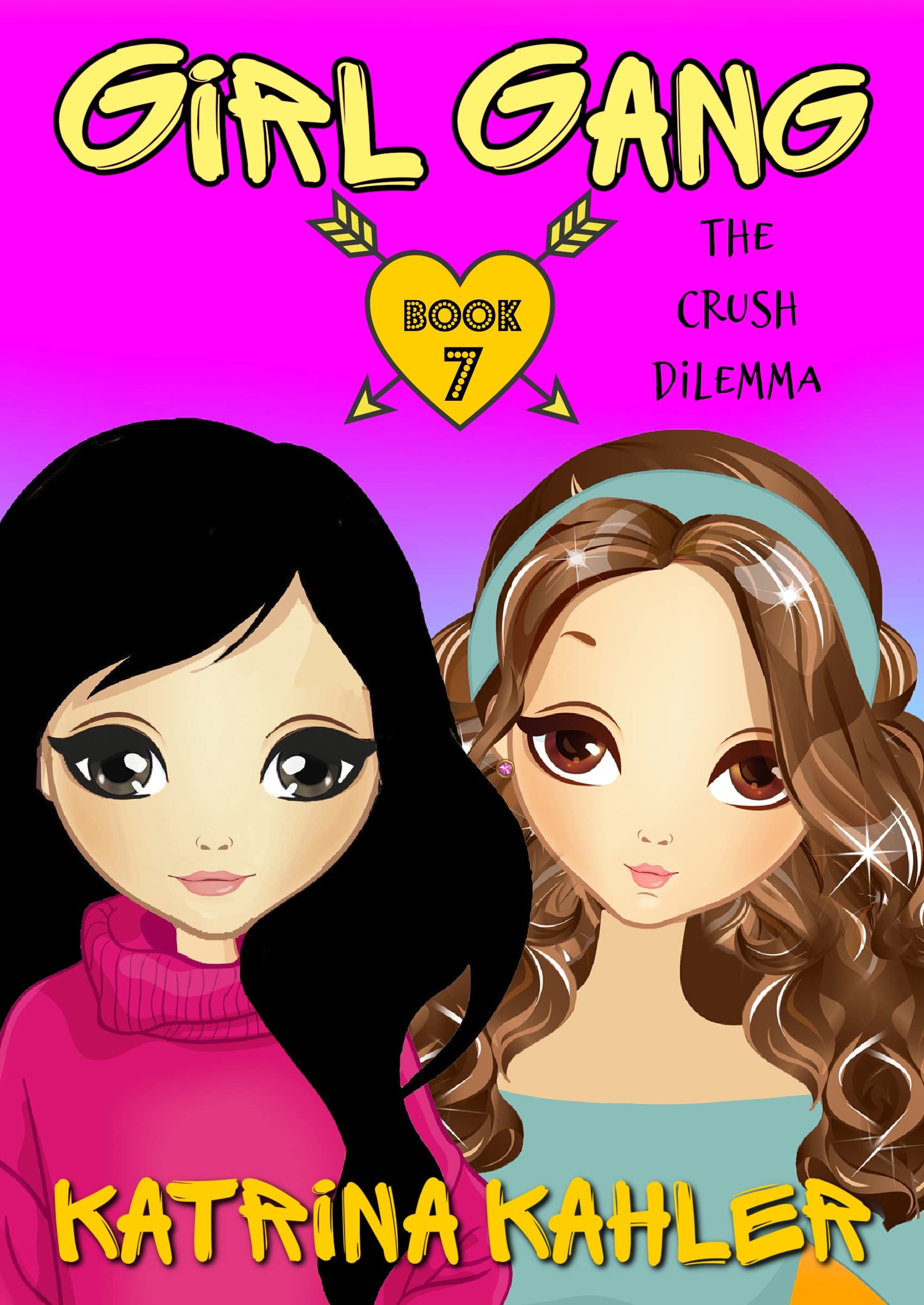 Girl Gang Book 7 The Crush Dilemma By Katrina Kahler Goodreads