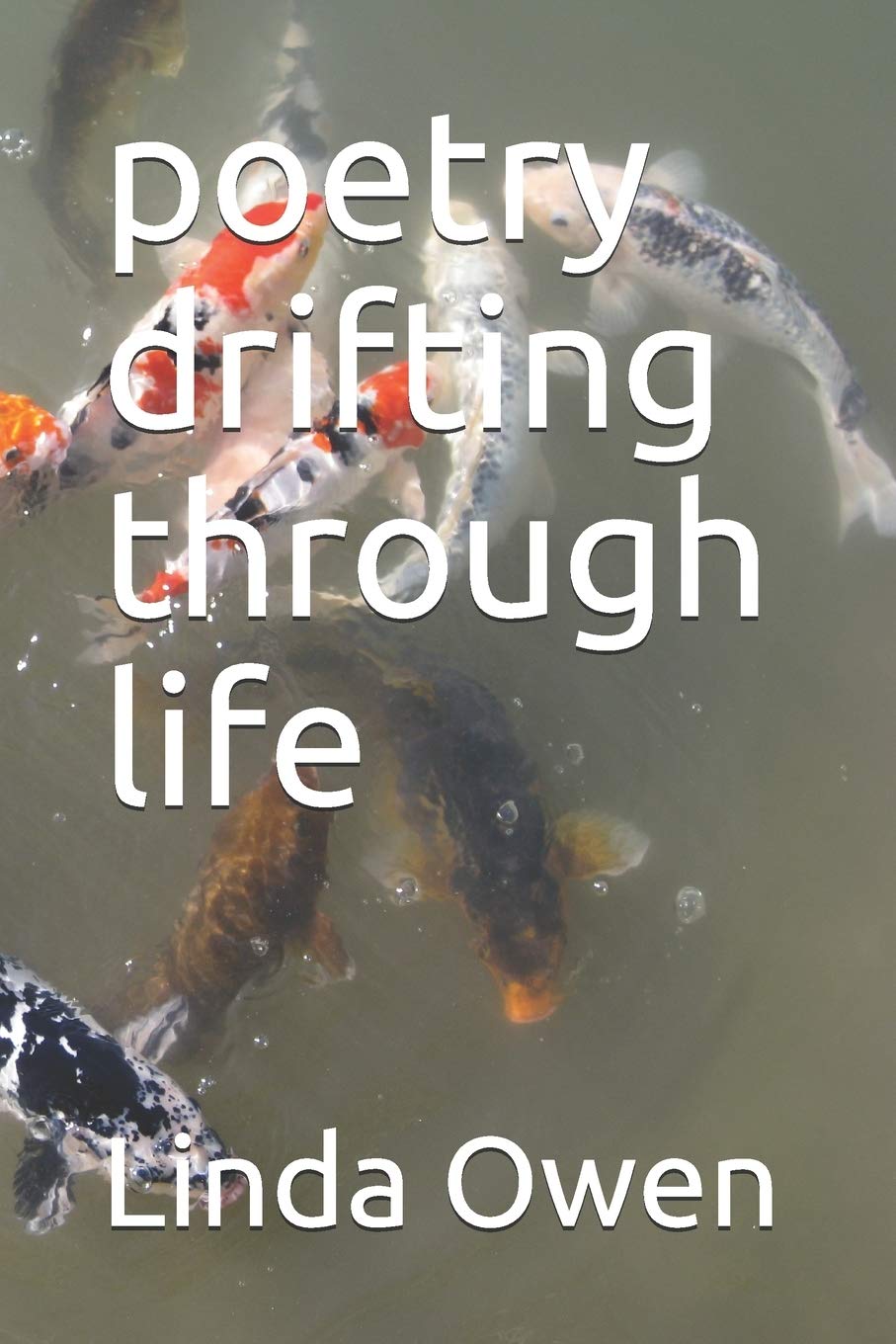 poetry drifting through life by Linda Owen | Goodreads