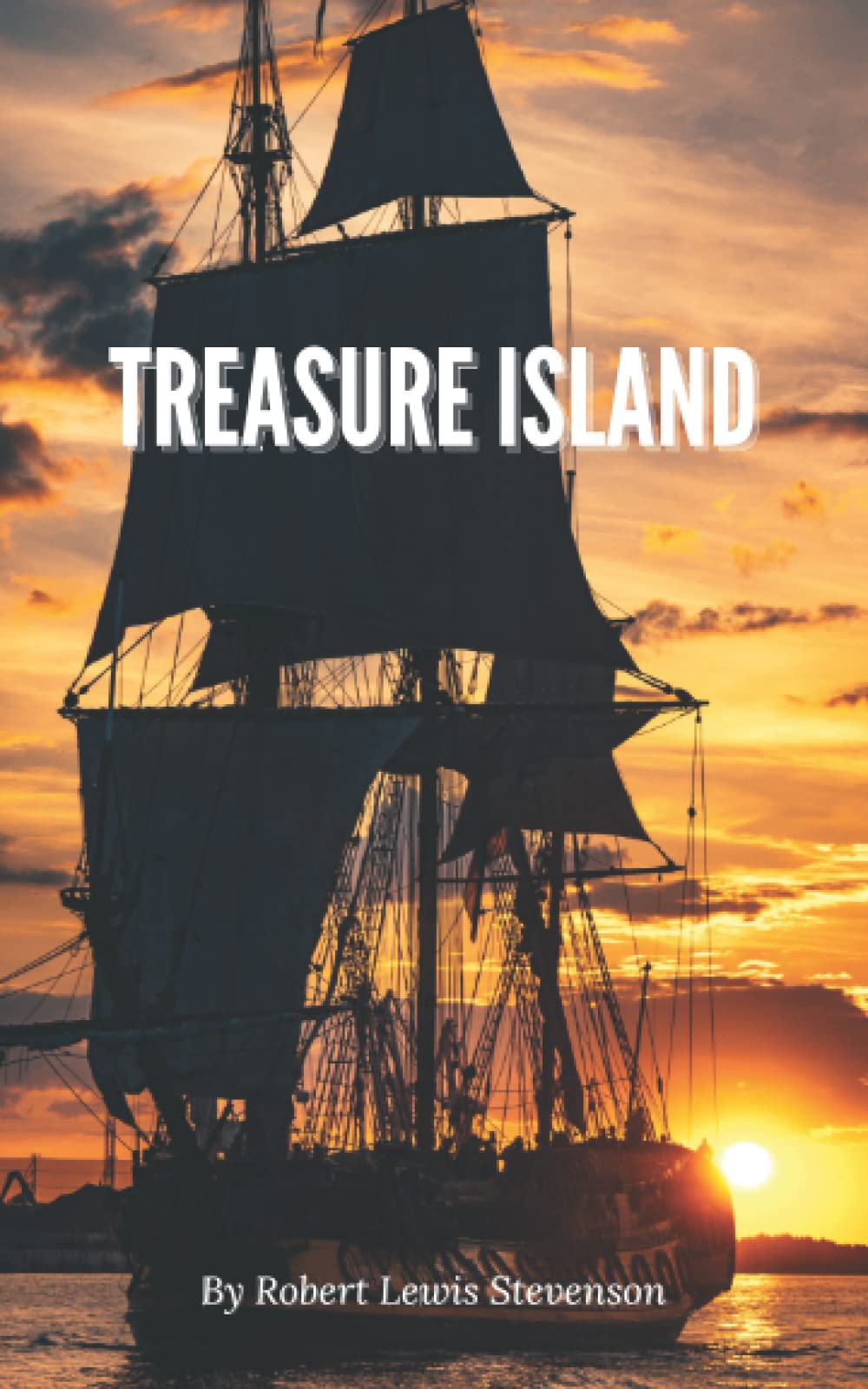 Treasure Island (Annotated): Robert Lewis Stevenson Action Adventure by ...