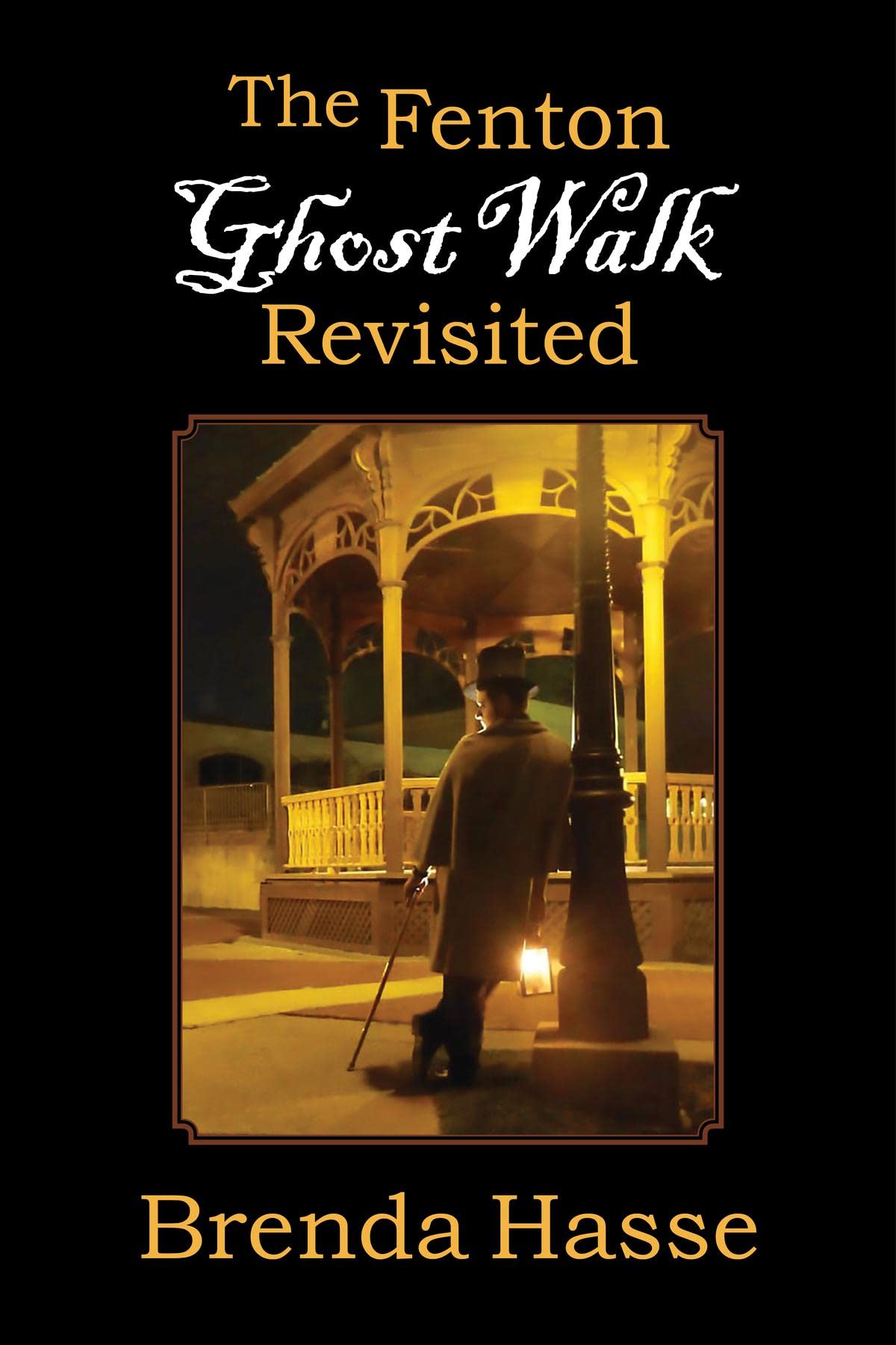 The Haunted Tours of Fenton by Brenda Hasse | Goodreads