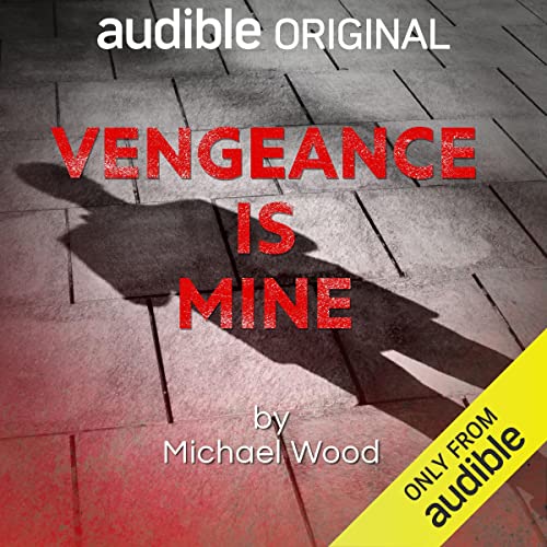 Vengeance Is Mine by Michael Wood | Goodreads