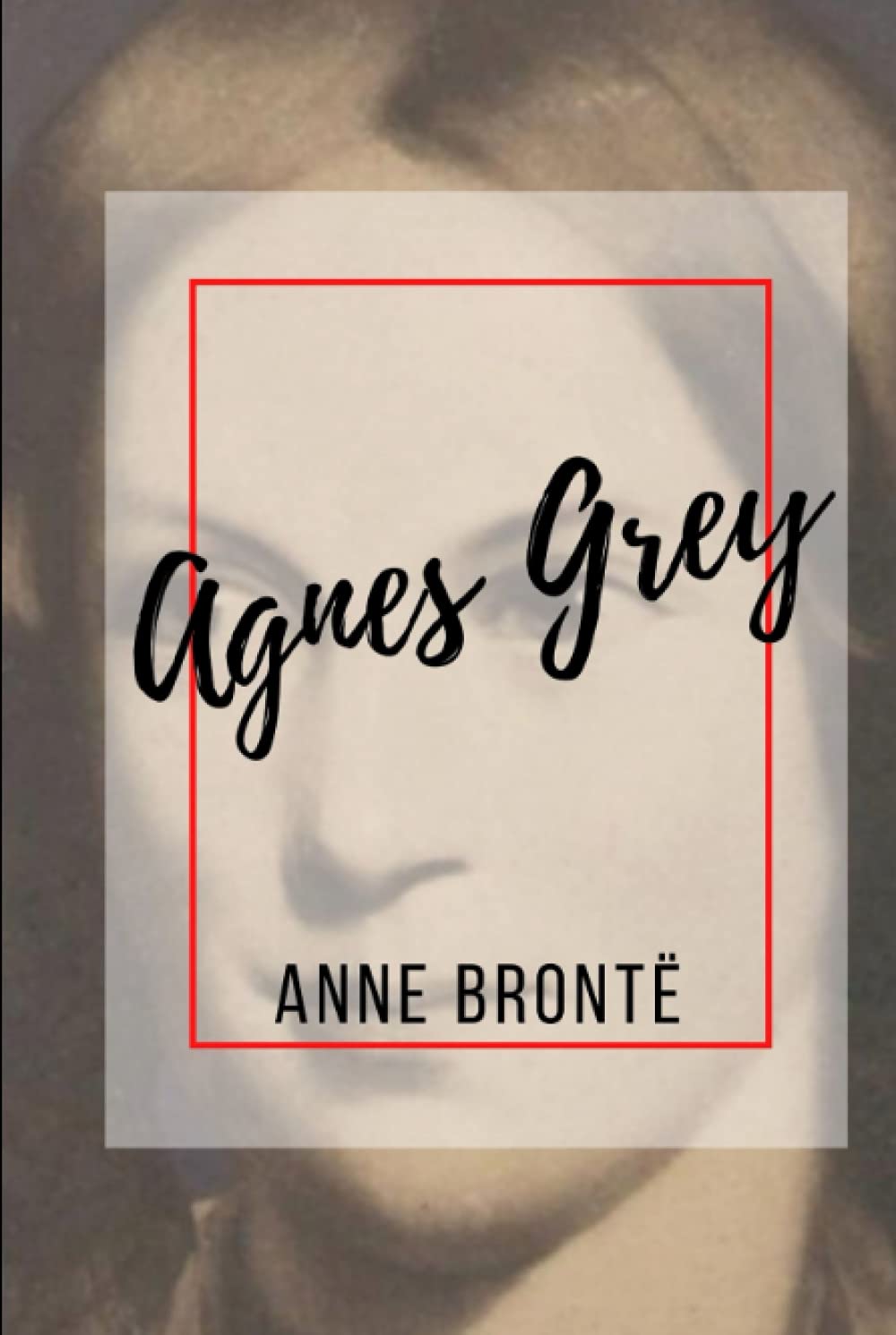 Agnes Grey (Illustrated) by Anne Brontë | Goodreads