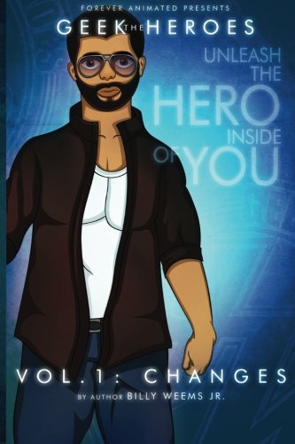 The Geek Heroes (Limited Edition - Uncle): Volume One - Changes by ...