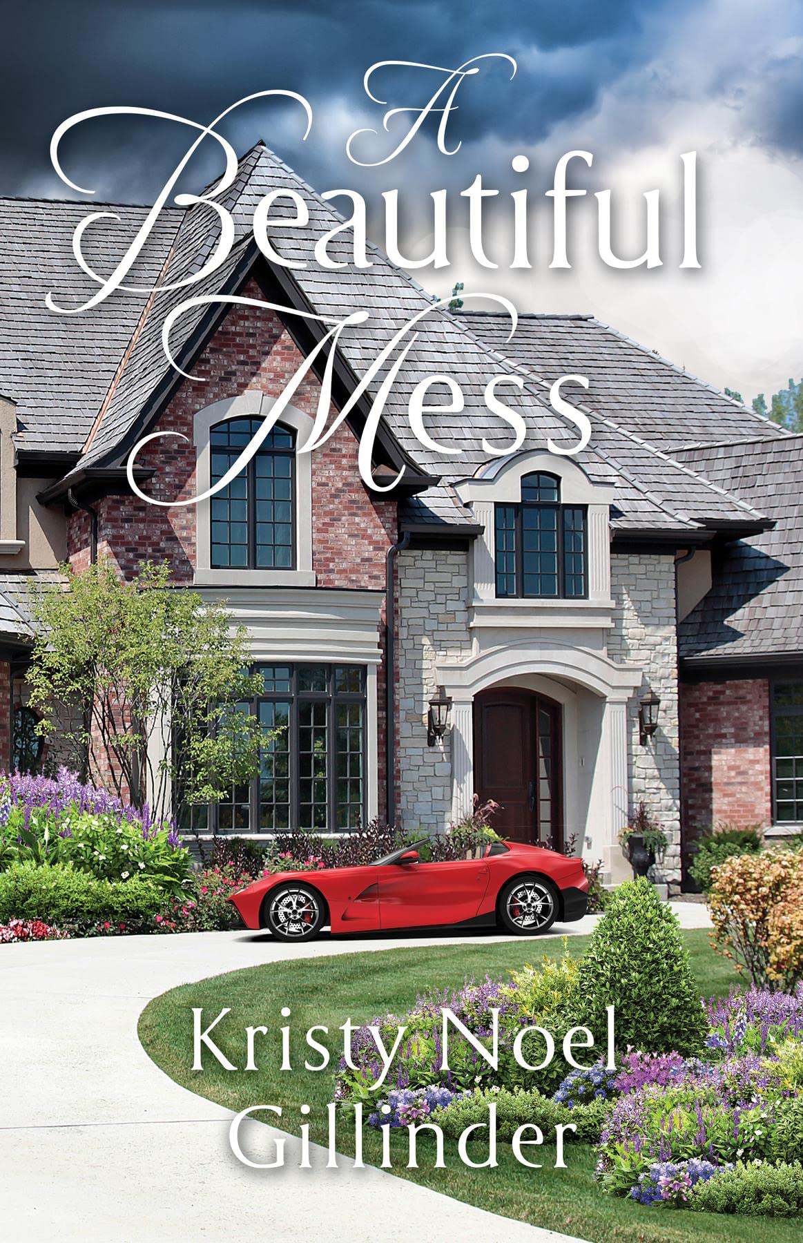 A Beautiful Mess by Noel Gillinder, Kristy | Goodreads