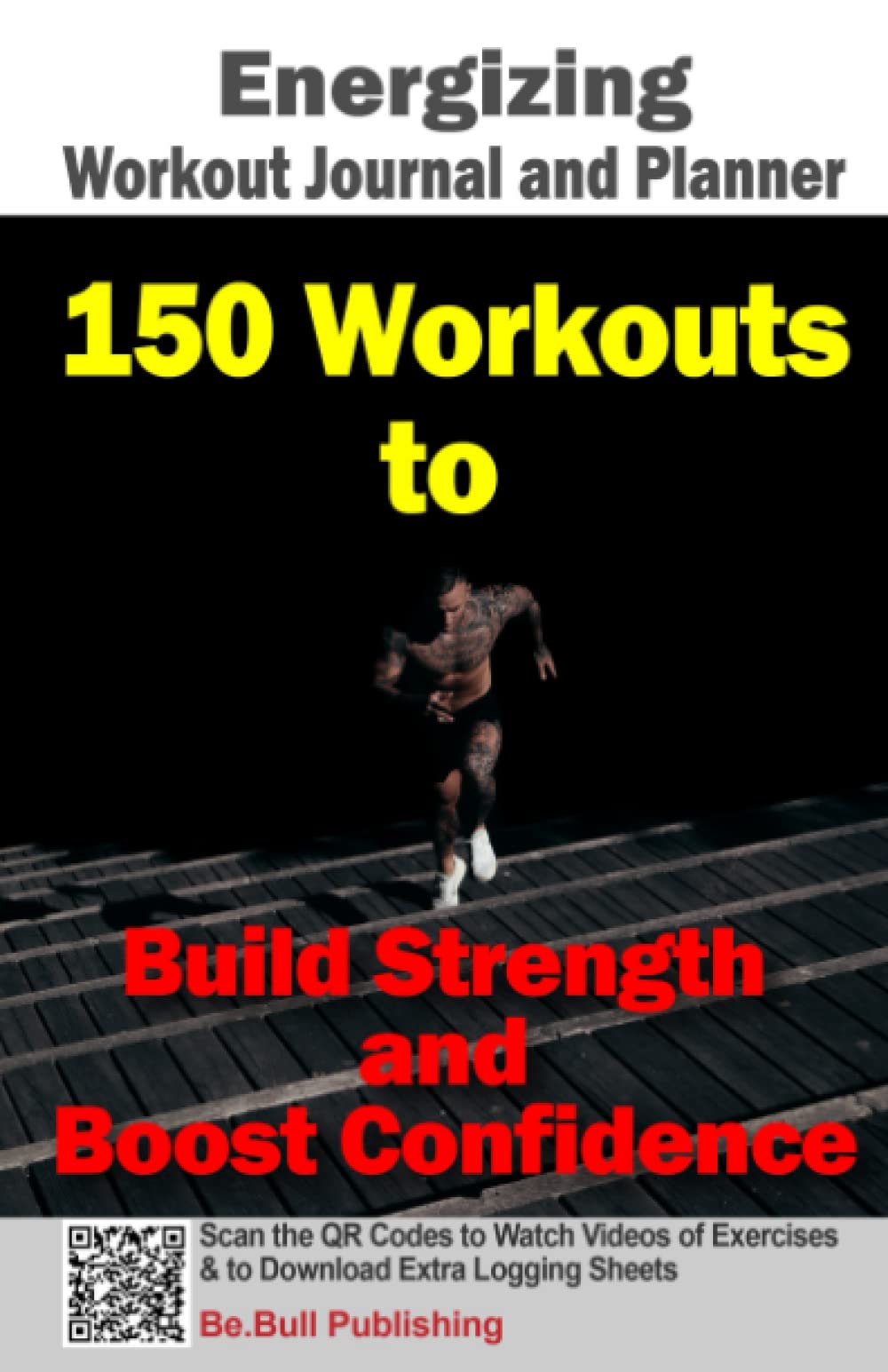 Energizing Workout Journal and Planner: 150 Workouts to Build Strength ...