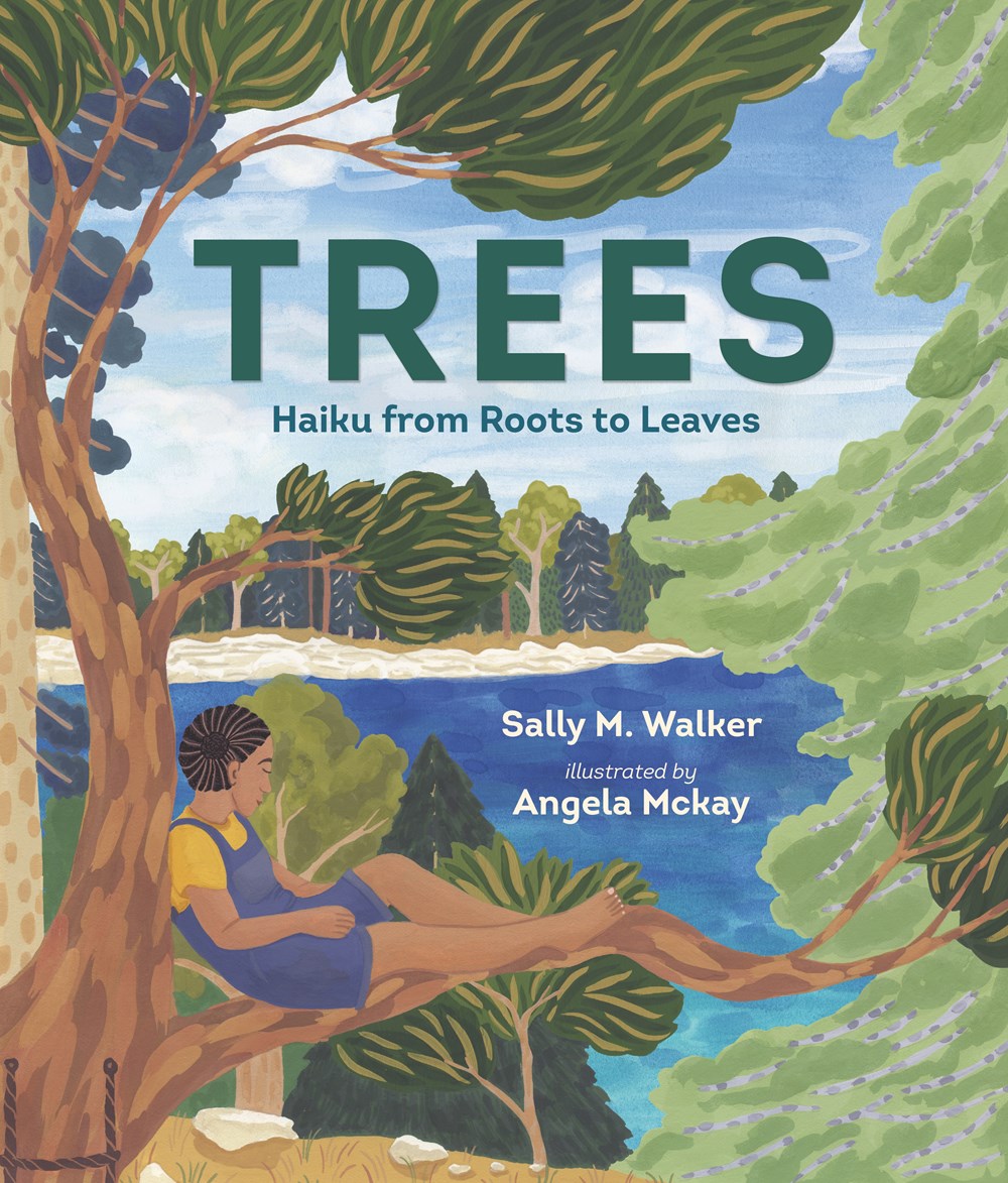 Trees: Haiku from Roots to Leaves by Sally M. Walker | Goodreads
