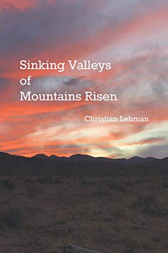 Sinking Valleys of Mountains Risen by Christian Lehman | Goodreads