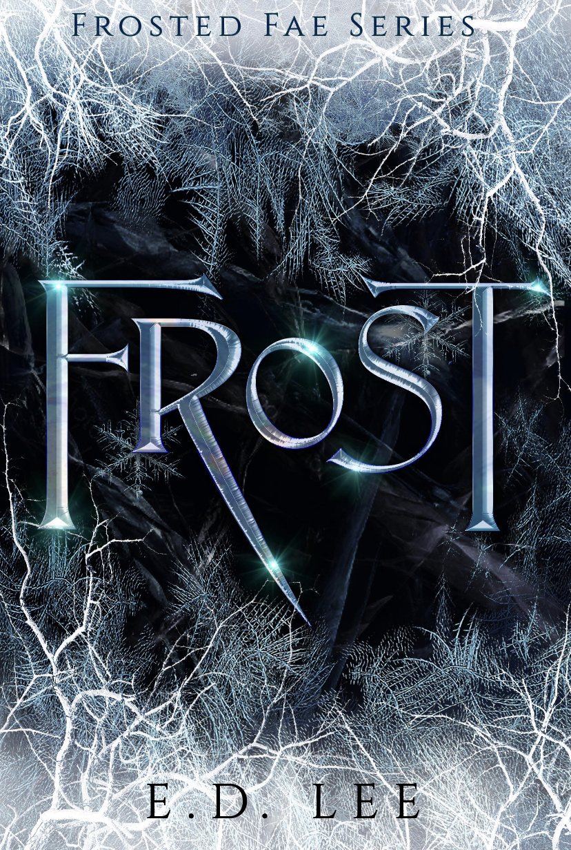 Frost (Frosted Fae, #1) by E.D. Lee | Goodreads