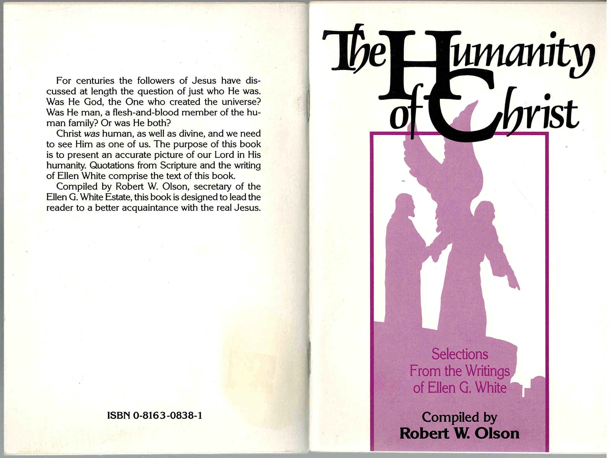 The humanity of Christ: Selections from the writings of Ellen G. White ...