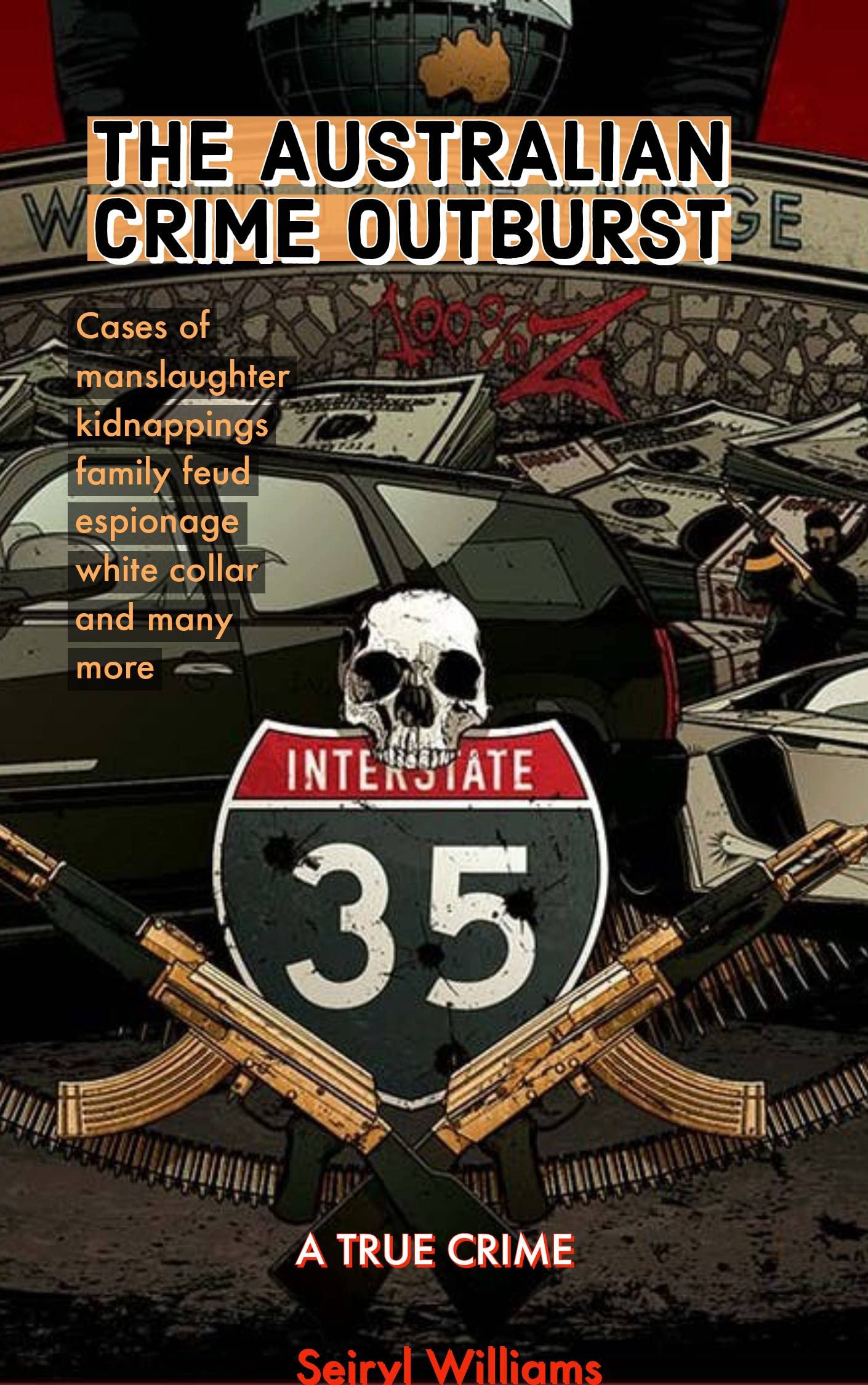 THE AUSTRALIAN CRIME OUTBURST Vol 1: Unsolved Case files, cold cases ...