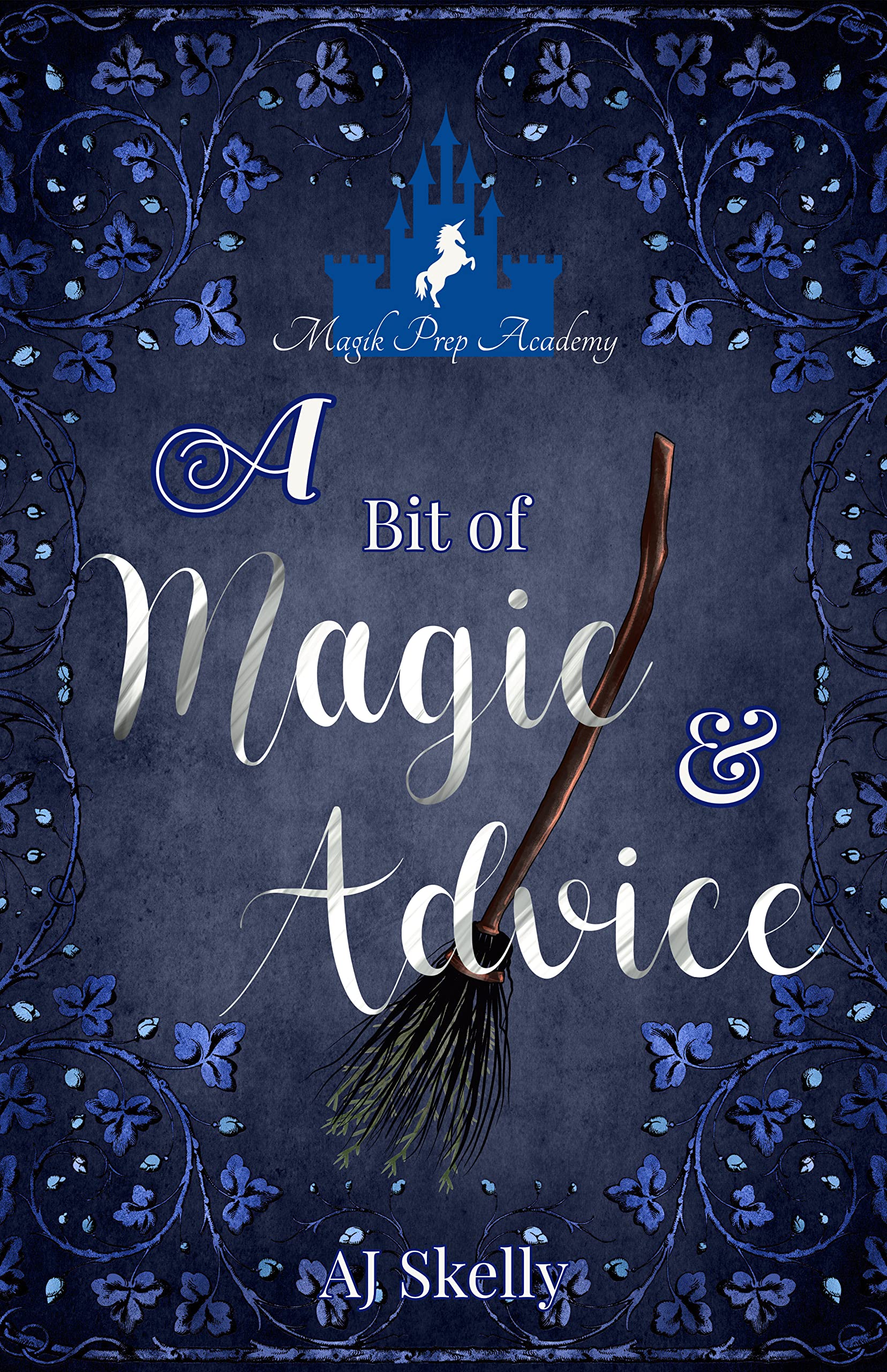 A Bit of Magic & Advice: A Magik Prep Academy Story by A.J. Skelly ...