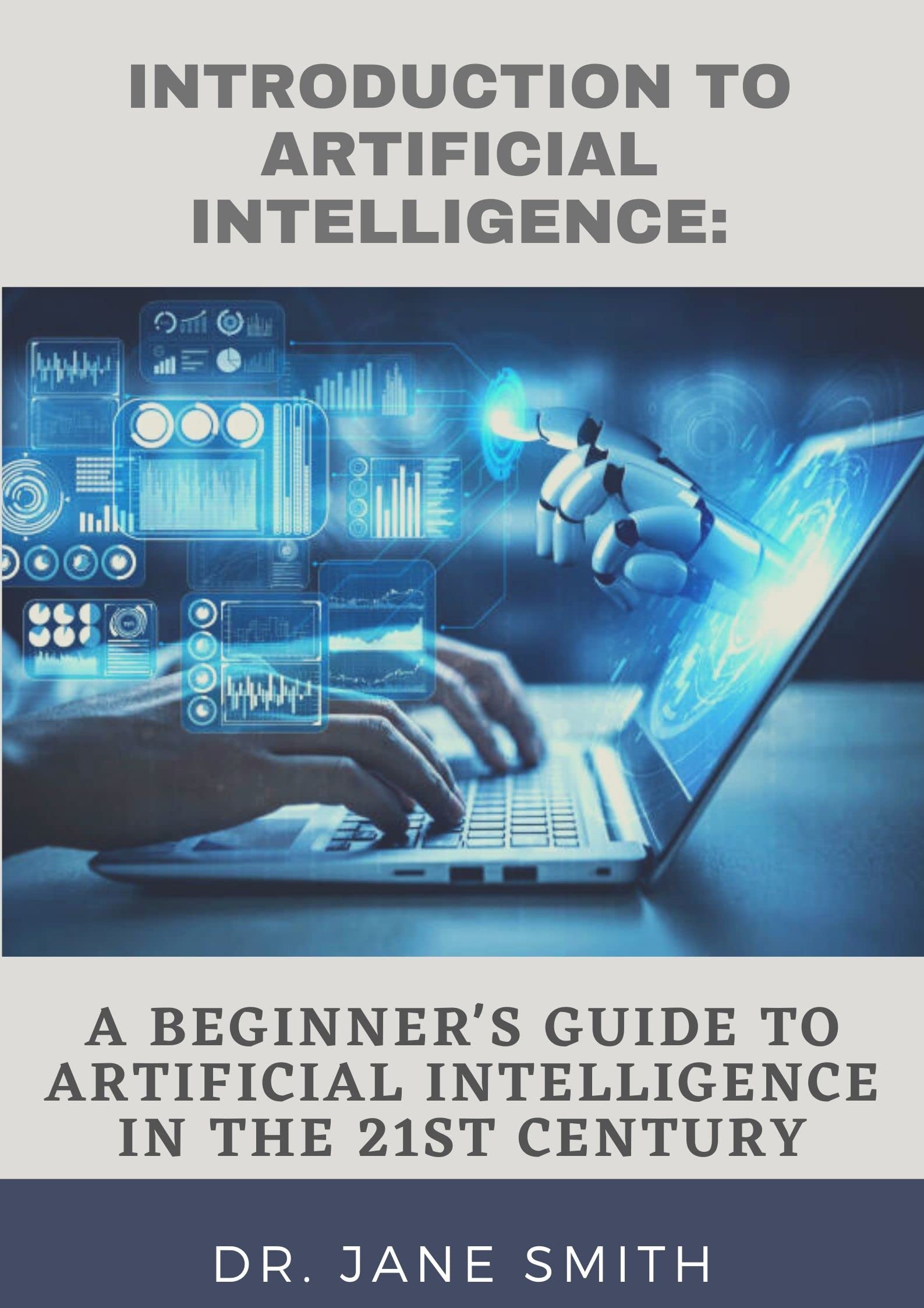 Introduction To Artificial Intelligence:: A Beginner's Guide To ...