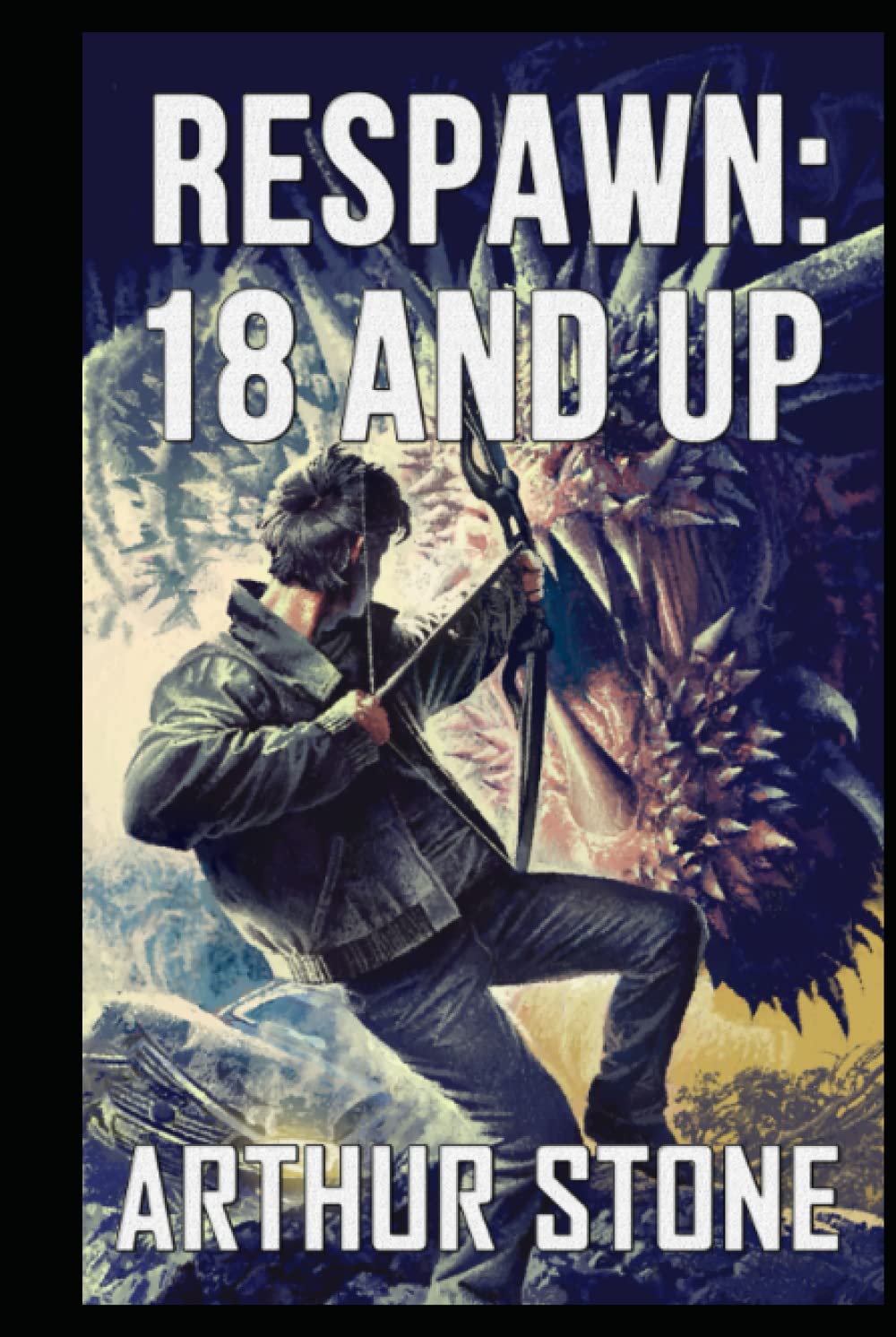 Respawn: 18 and Up (Respawn LitRPG) by Arthur Stone | Goodreads
