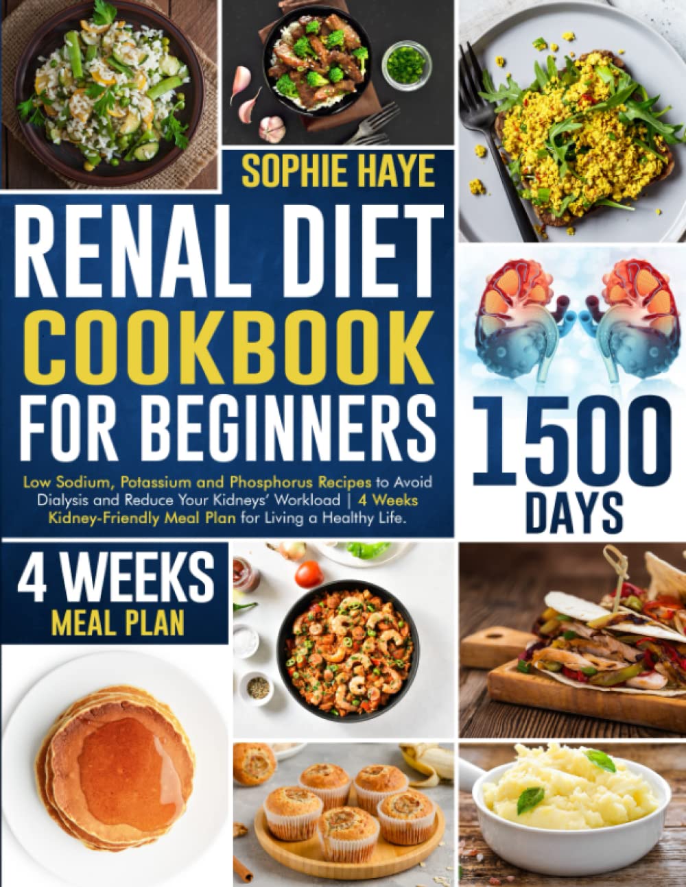 Renal Diet Cookbook For Beginners: Low Sodium, Potassium and Phosphorus ...