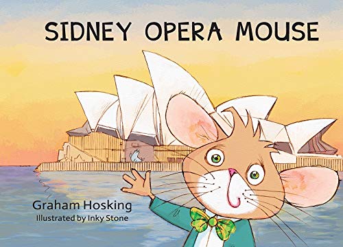 Sidney Opera Mouse by GRAHAM HOSKING | Goodreads