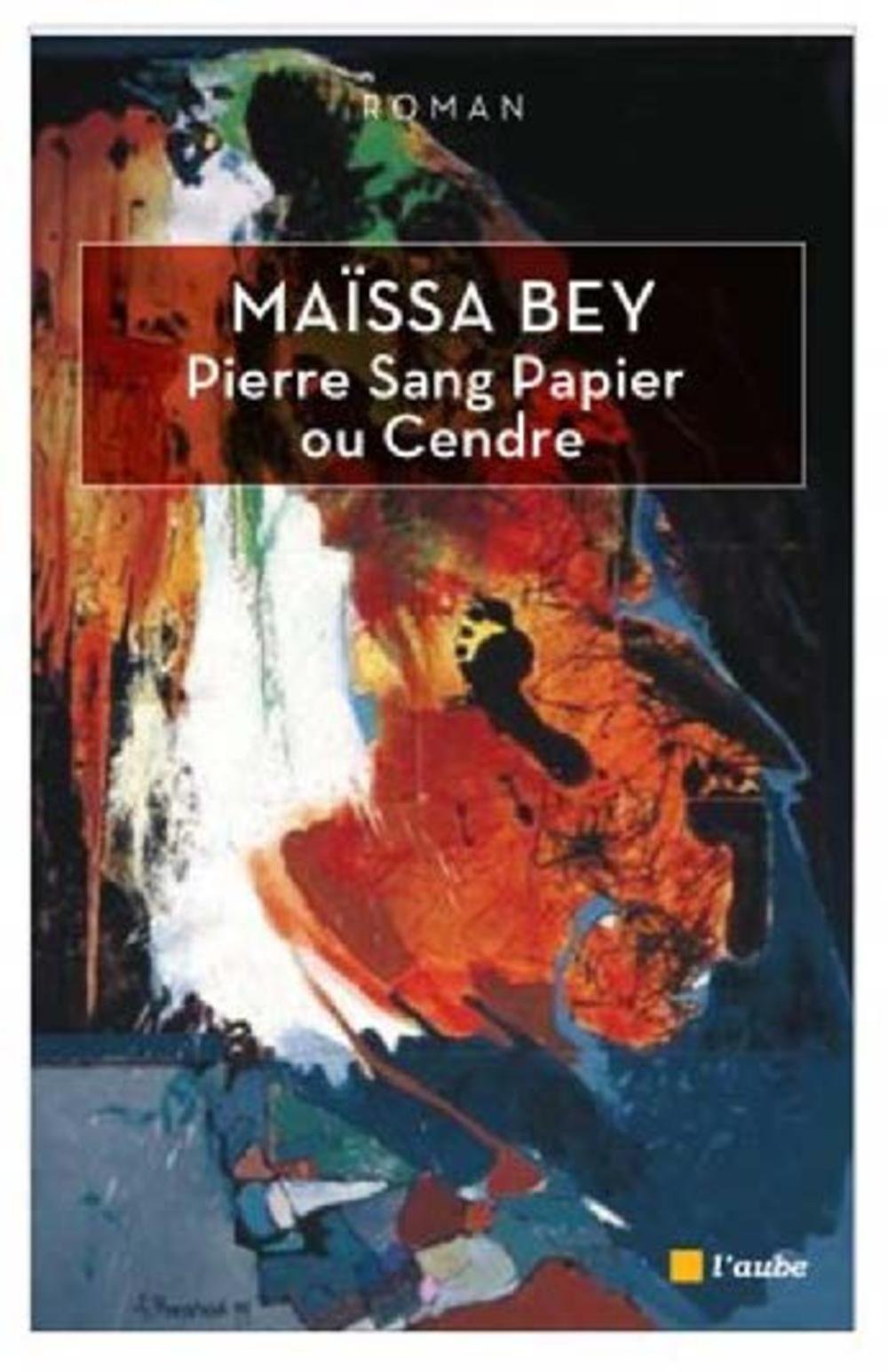 PIERRE SANG PAPIER OU CENDRE by Maïssa Bey | Goodreads