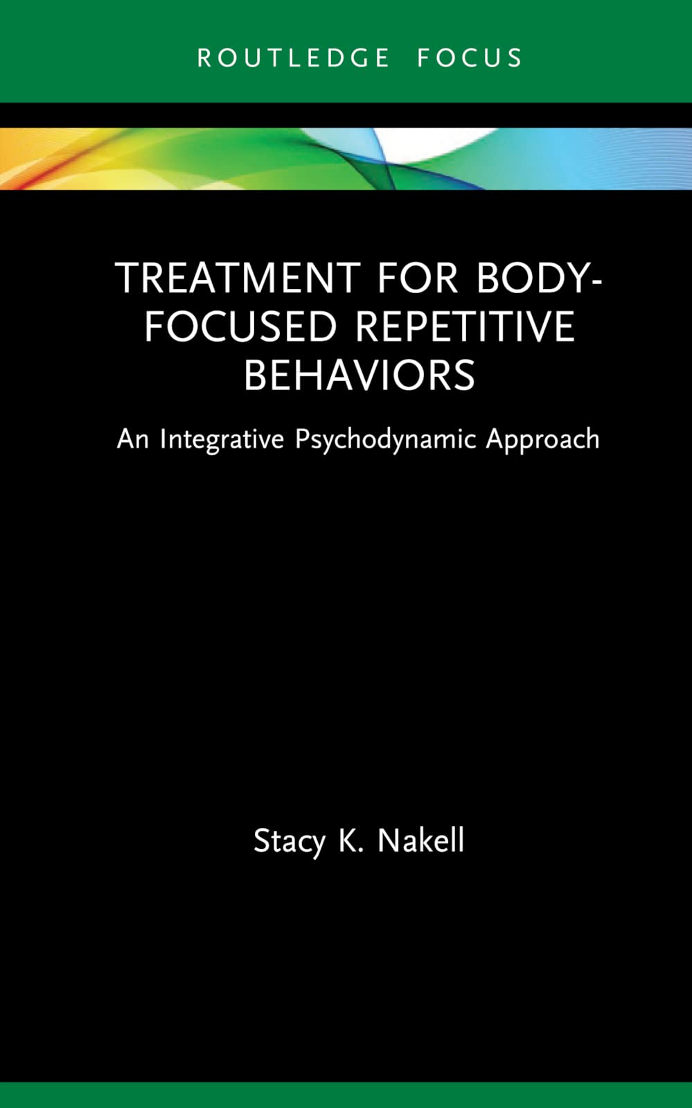 Treatment for Body-Focused Repetitive Behaviors by Stacy K. Nakell ...
