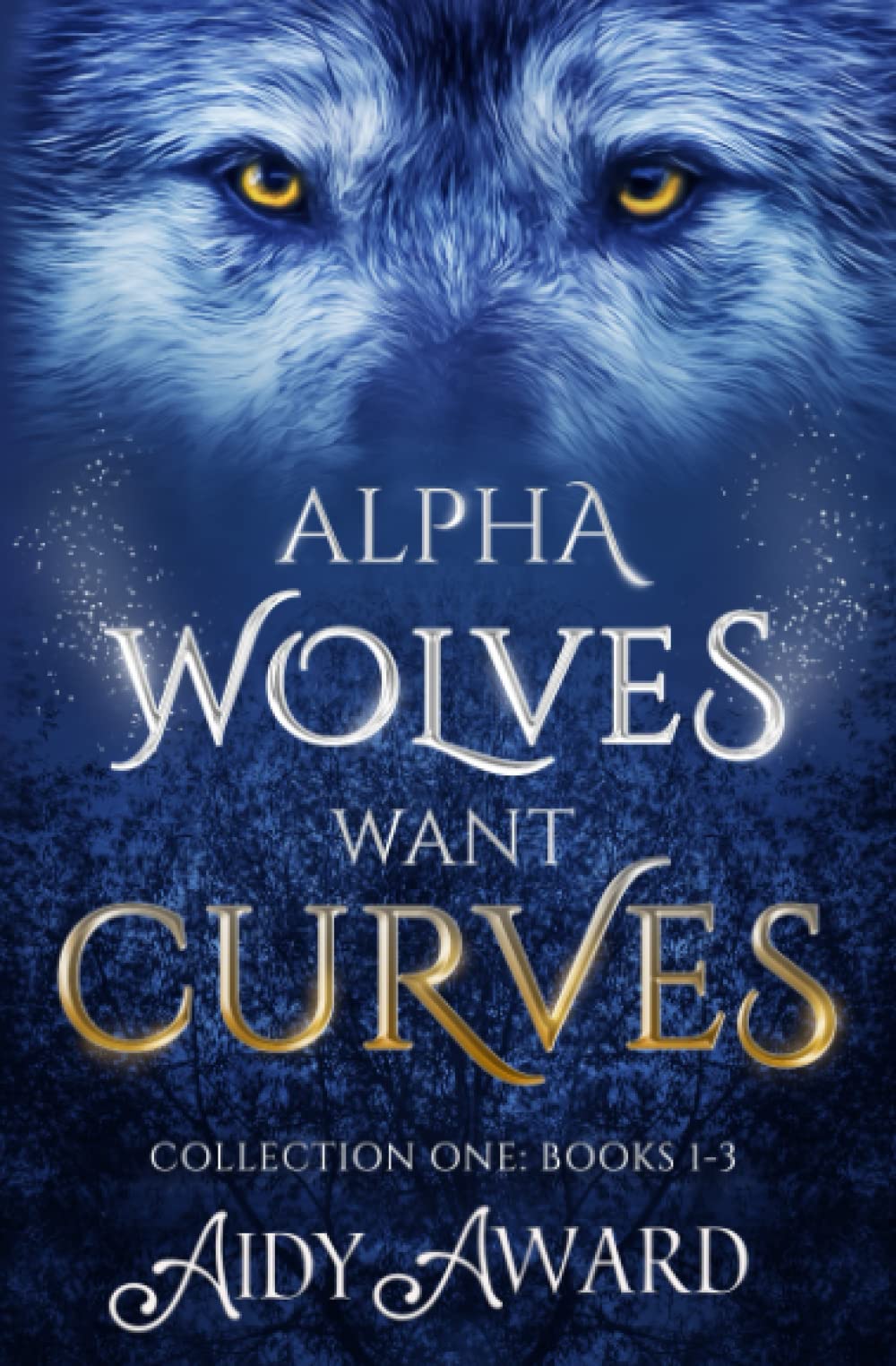 Alpha Wolves Want Curves Series ~ Collection One: Books 1-3 by Aidy ...