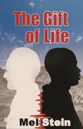 The Gift of Life by Mel Stein | Goodreads