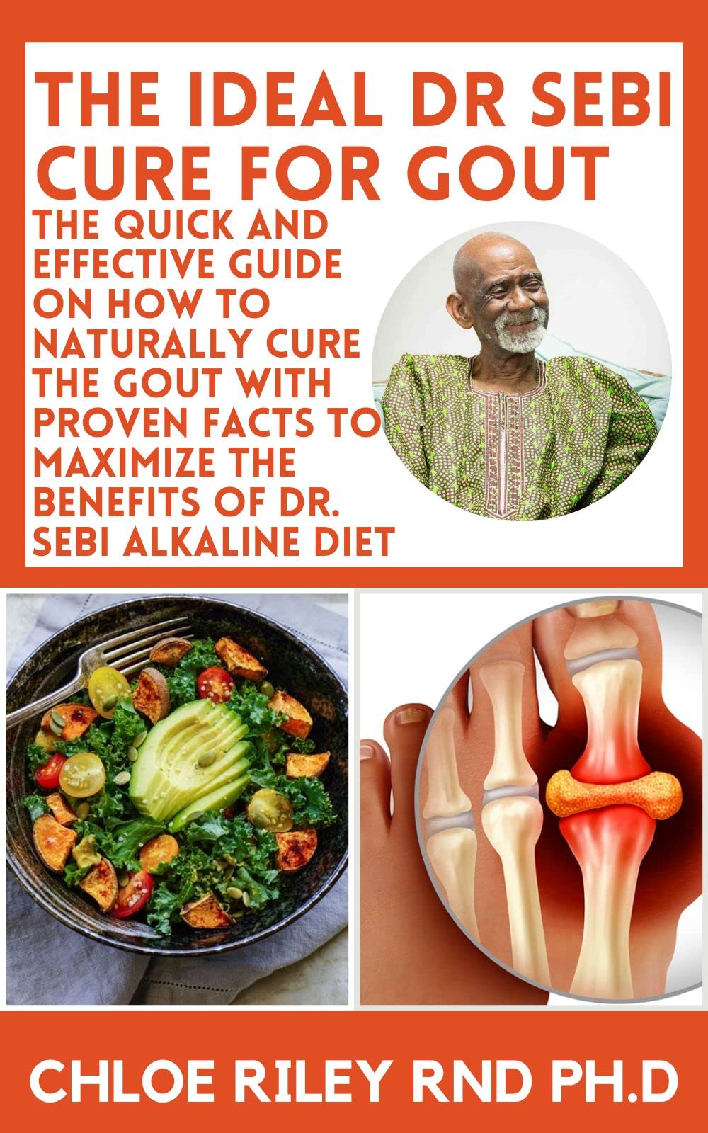 The Ideal Dr Sebi Cure For Gout: The Quick and Effective Guide on How ...