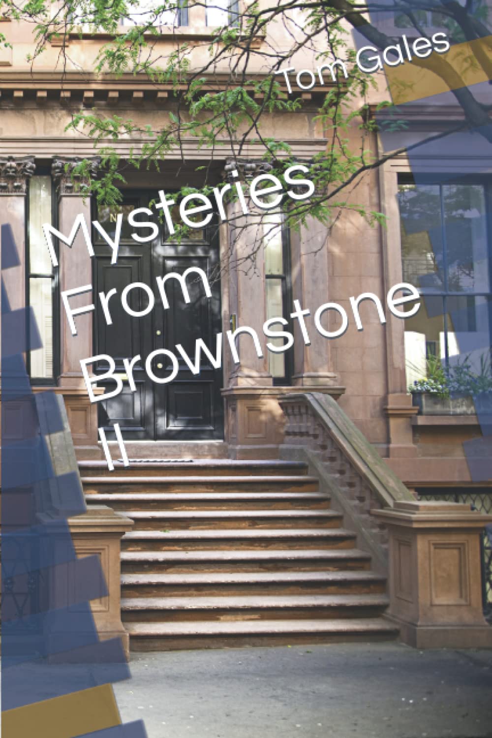 Mysteries from Brownstone II by Tom Gales | Goodreads