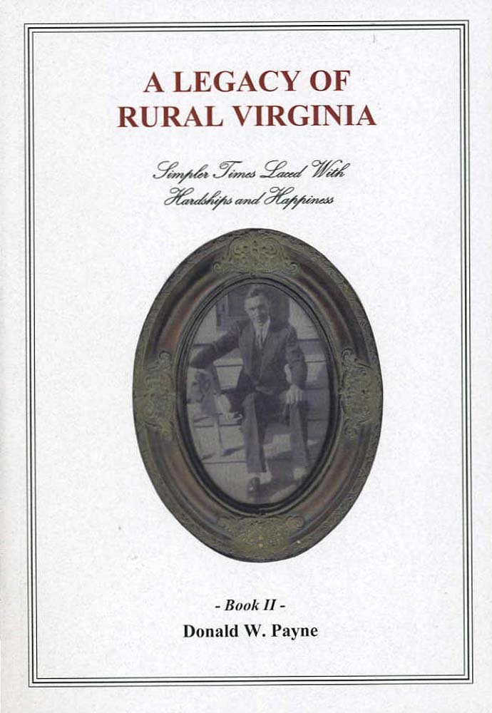 A Legacy of Rural Virginia Book II Simpler Times Laced With Hardships ...